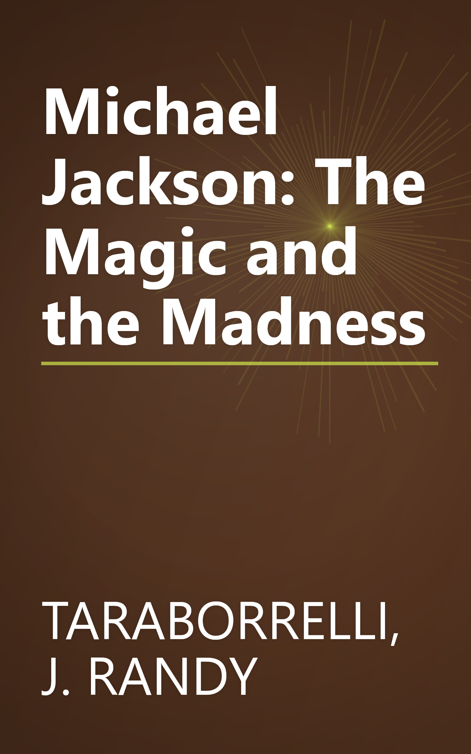 Michael Jackson: The Magic and the Madness book cover