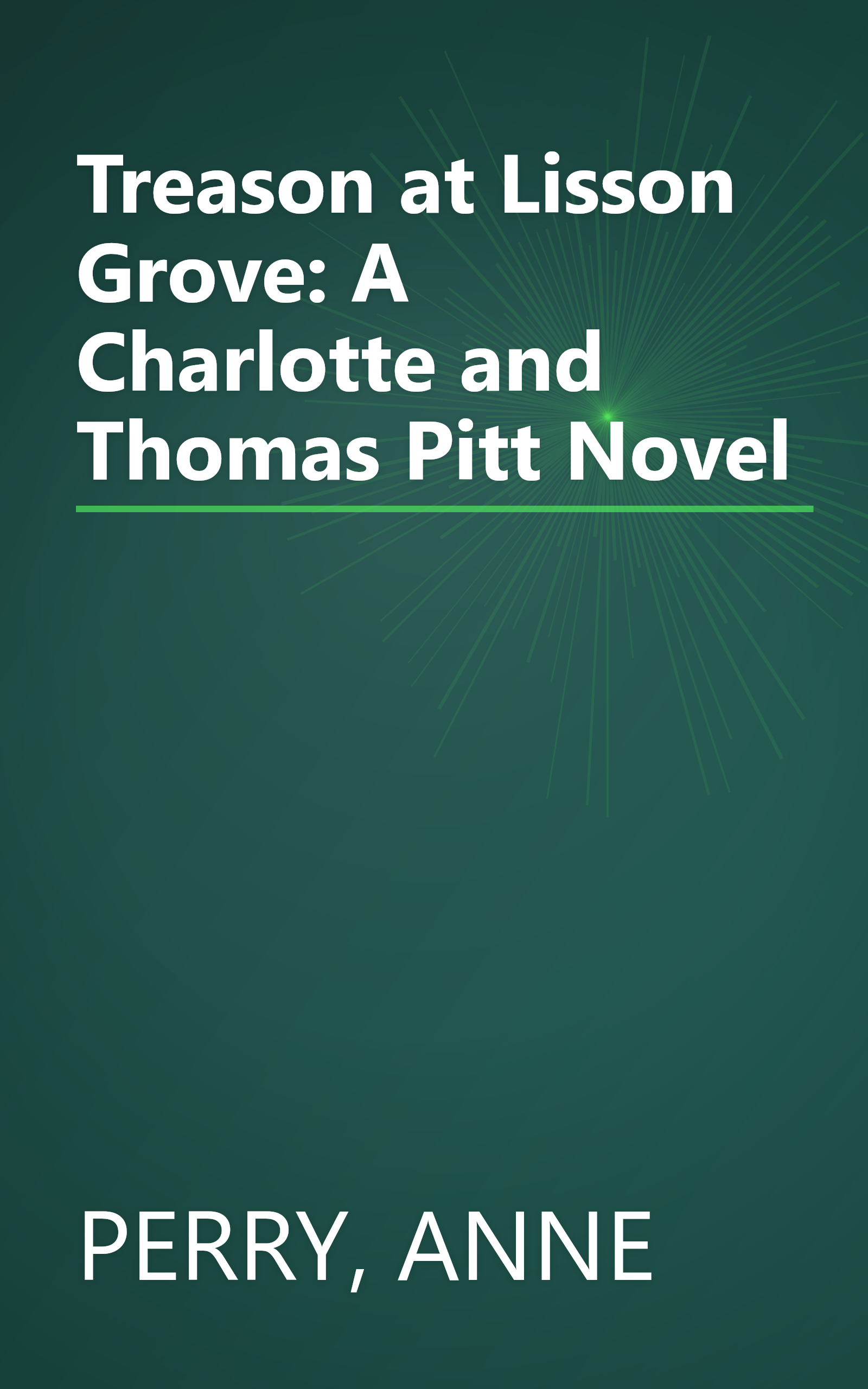 Treason at Lisson Grove: A Charlotte and Thomas Pitt Novel book cover