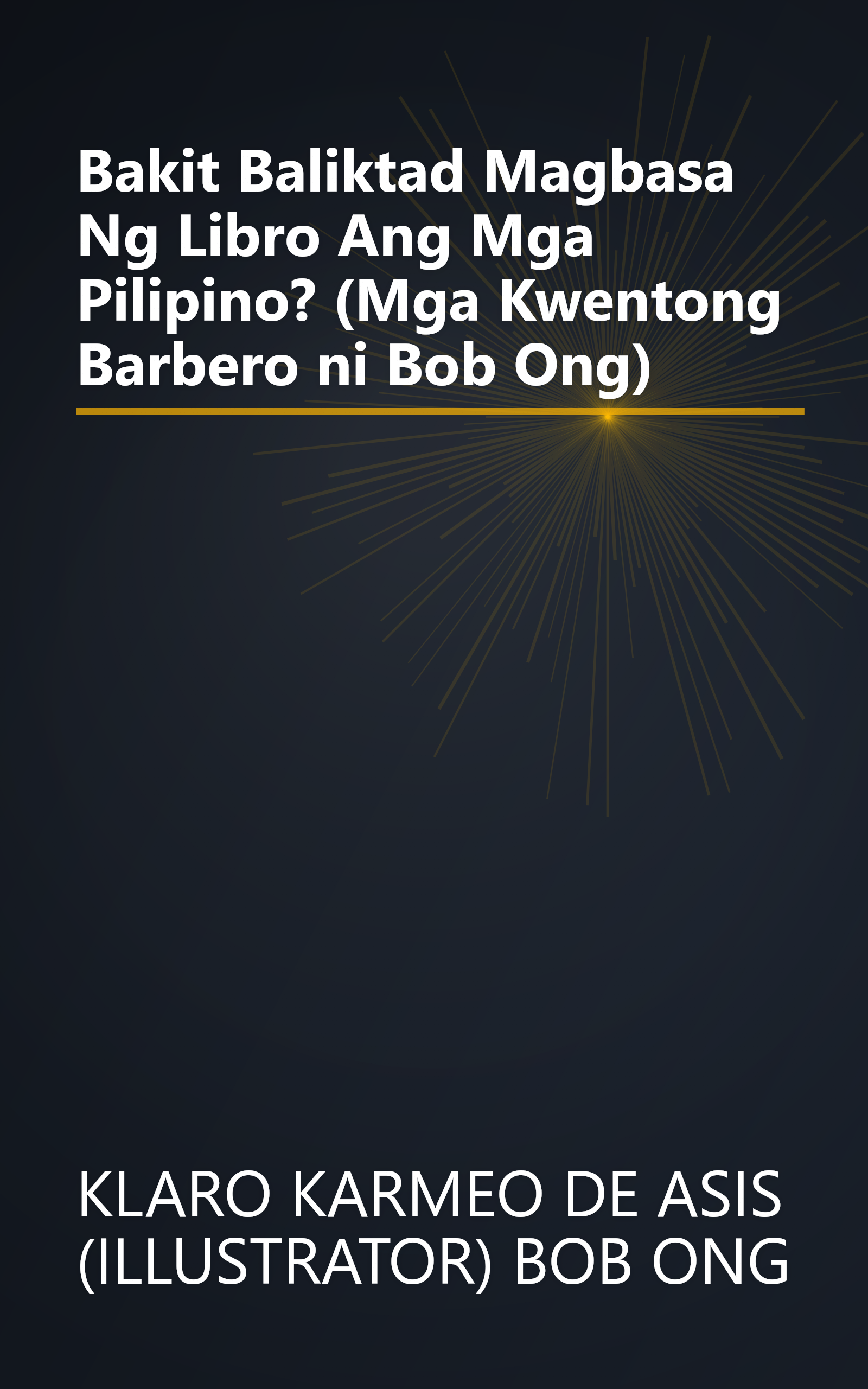 Bakit Baliktad Magbasa Ng Libro Ang Mga Pilipino? (Mga Kwentong Barbero ni Bob Ong) book cover