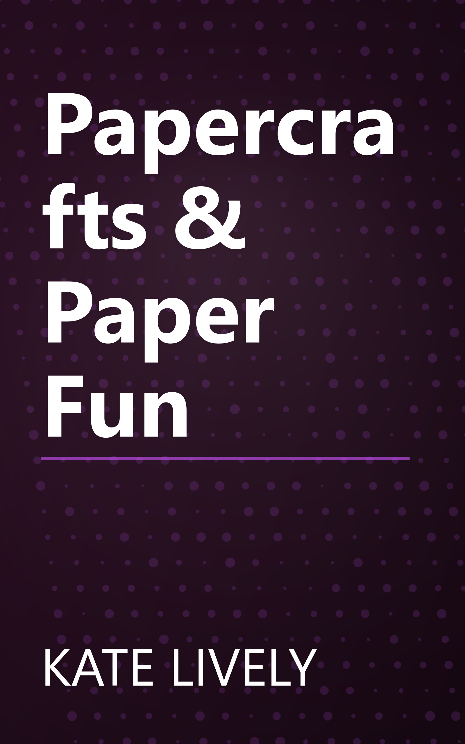 Papercrafts & Paper Fun book cover