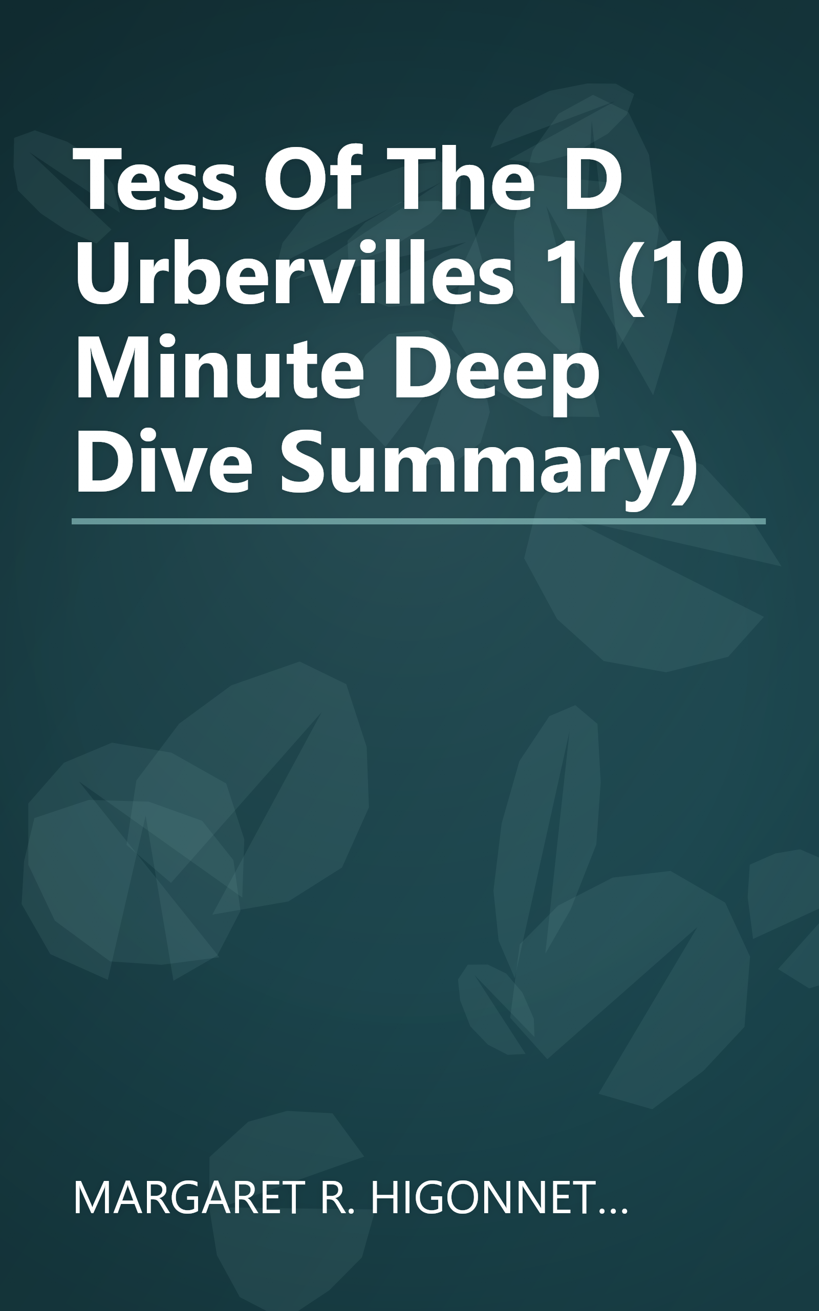 Tess Of The D Urbervilles 1 (10 Minute   Deep Dive Summary) book cover
