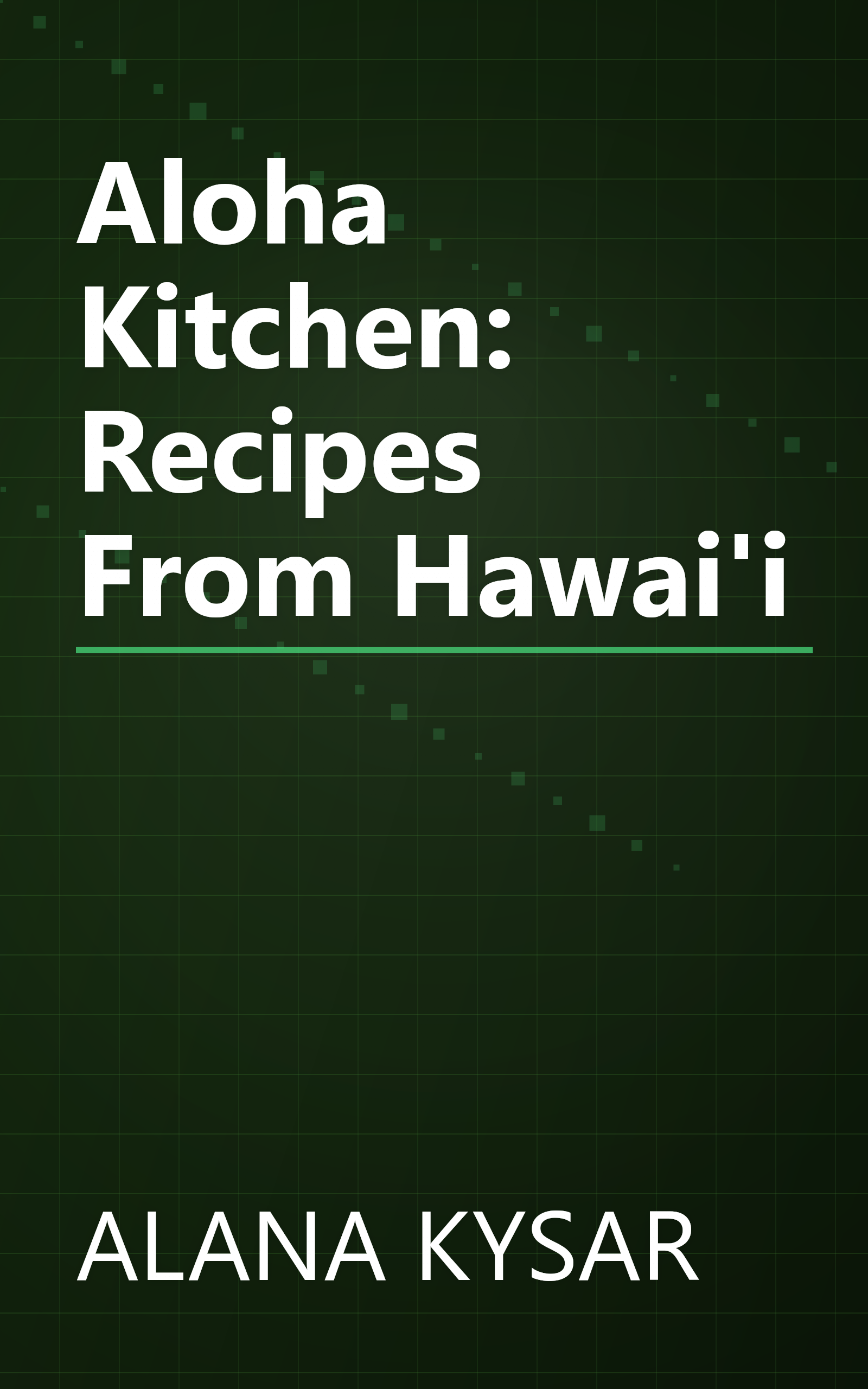 Aloha Kitchen: Recipes From Hawai'i book cover