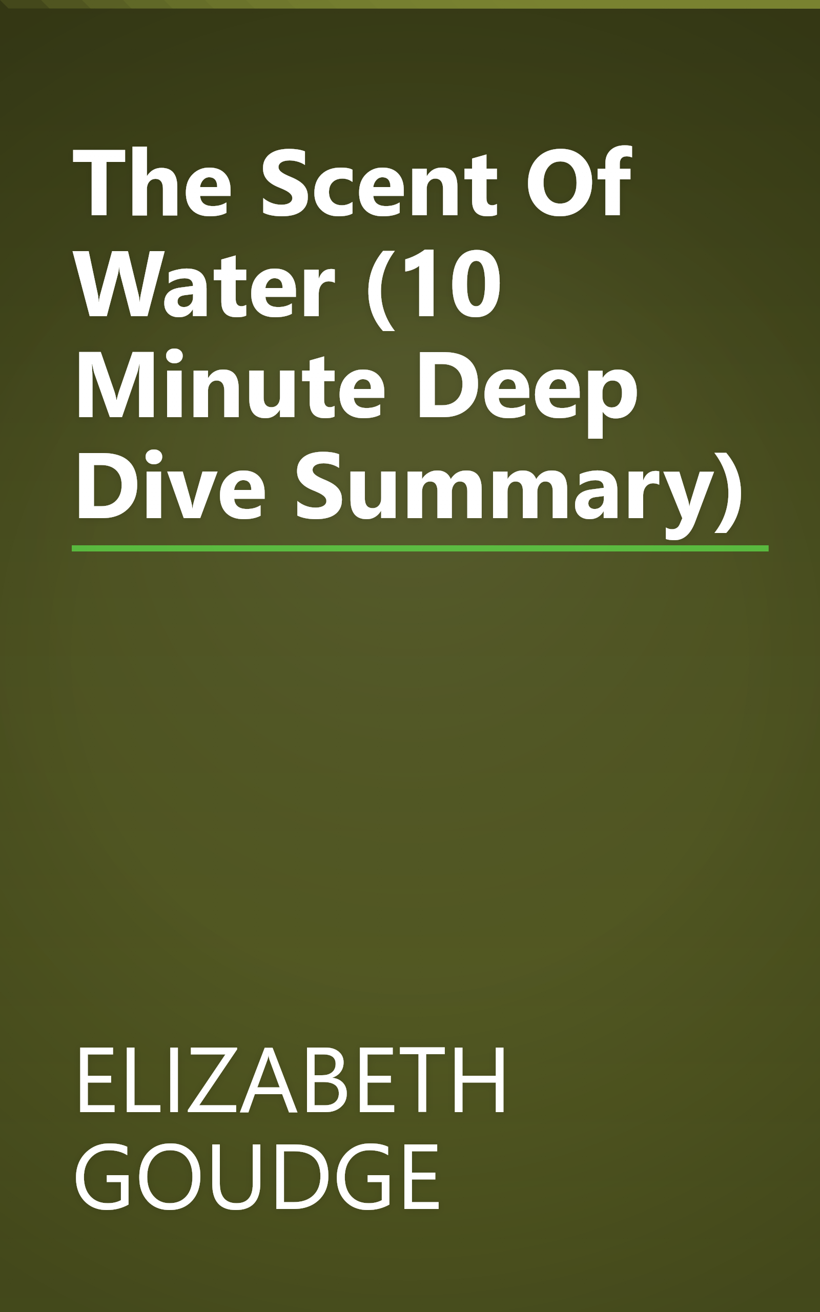 The Scent Of Water (10 Minute   Deep Dive Summary) book cover