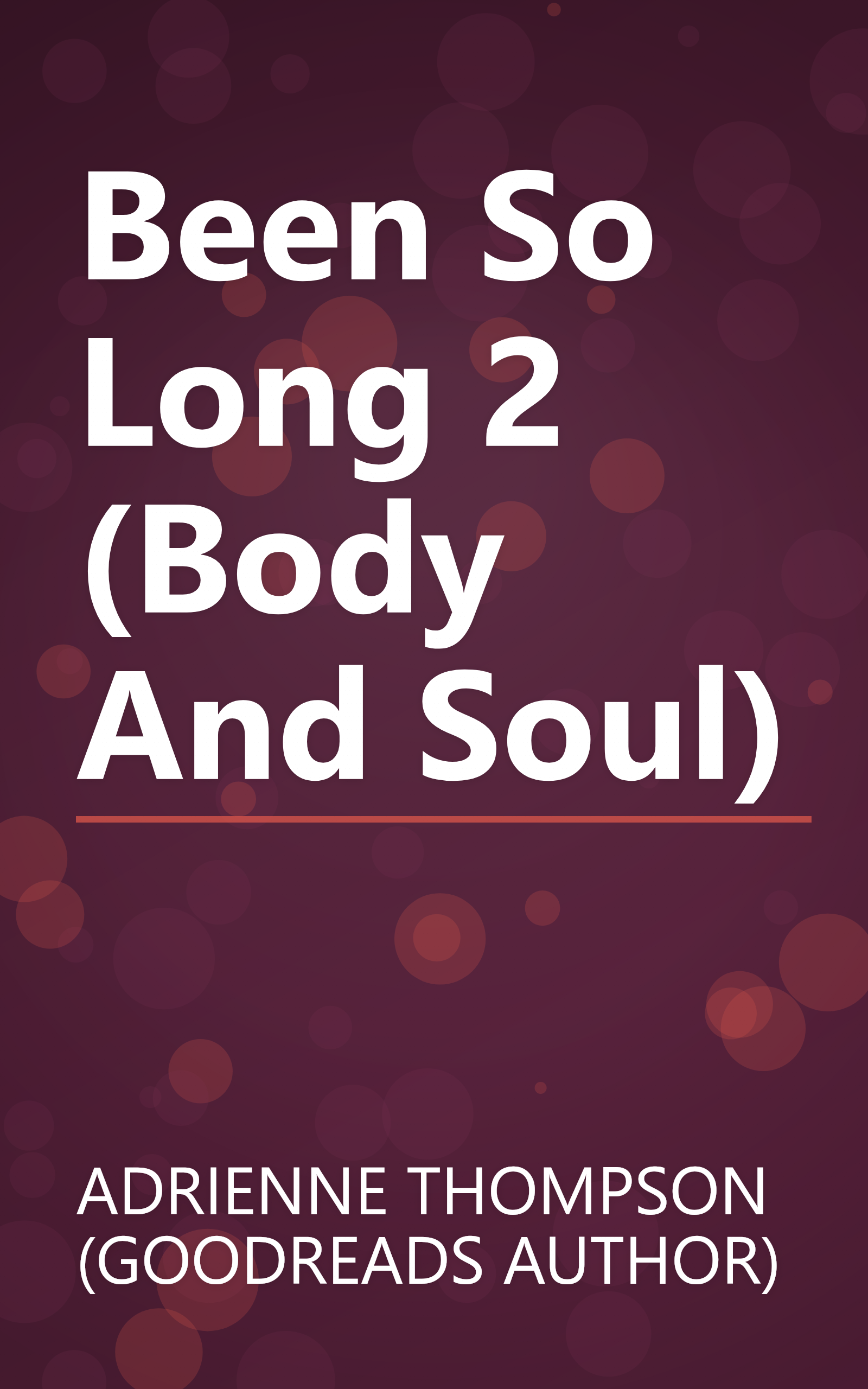 Been So Long 2 (Body And Soul) book cover