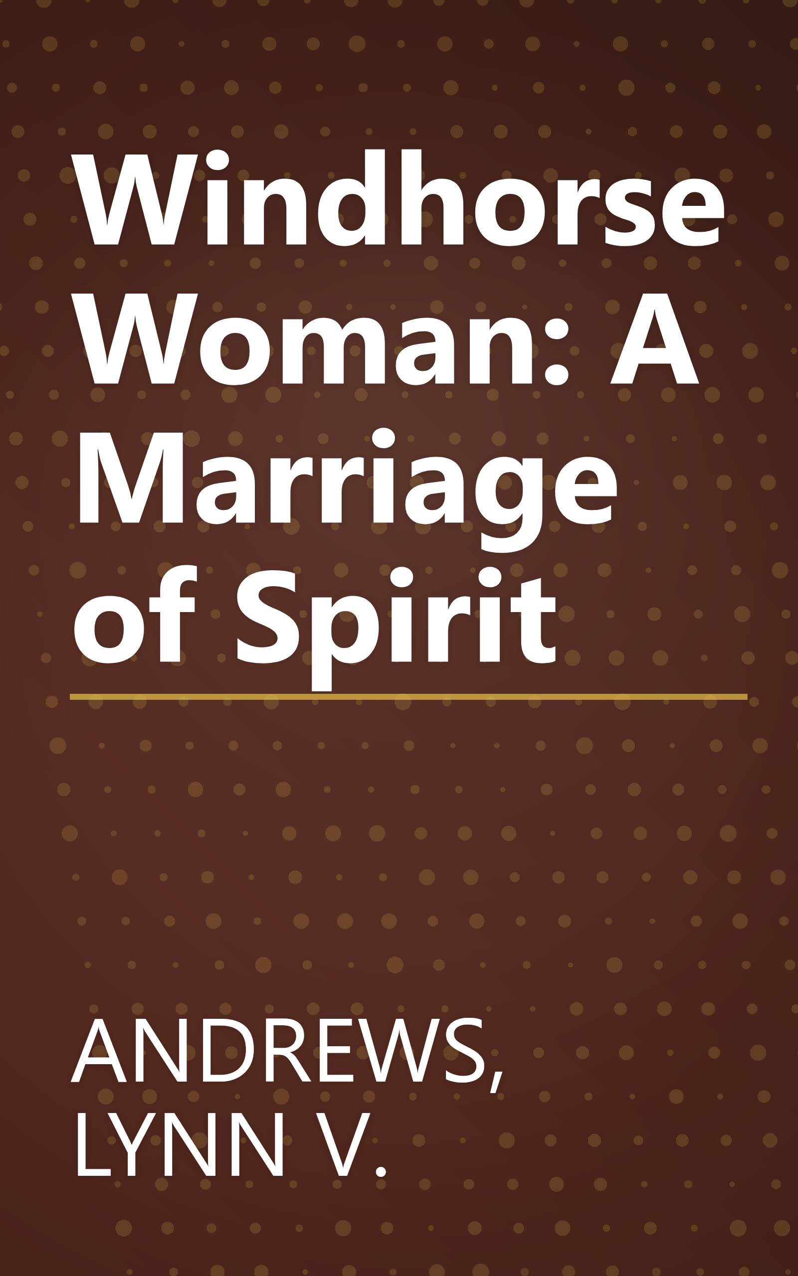 Windhorse Woman: A Marriage of Spirit book cover