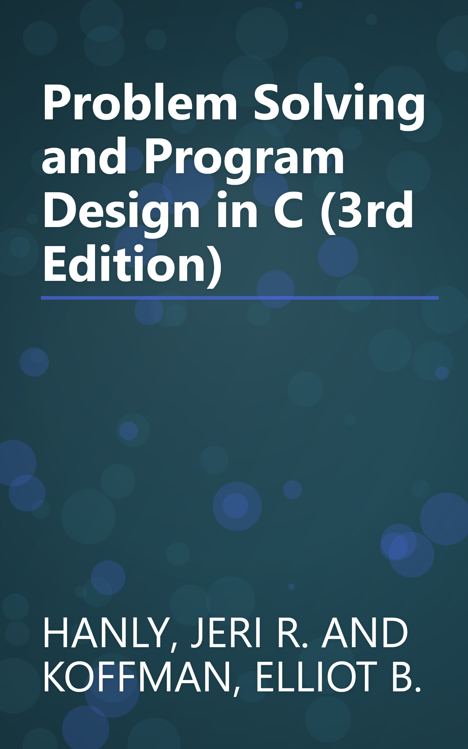 Problem Solving and Program Design in C (3rd Edition) book cover