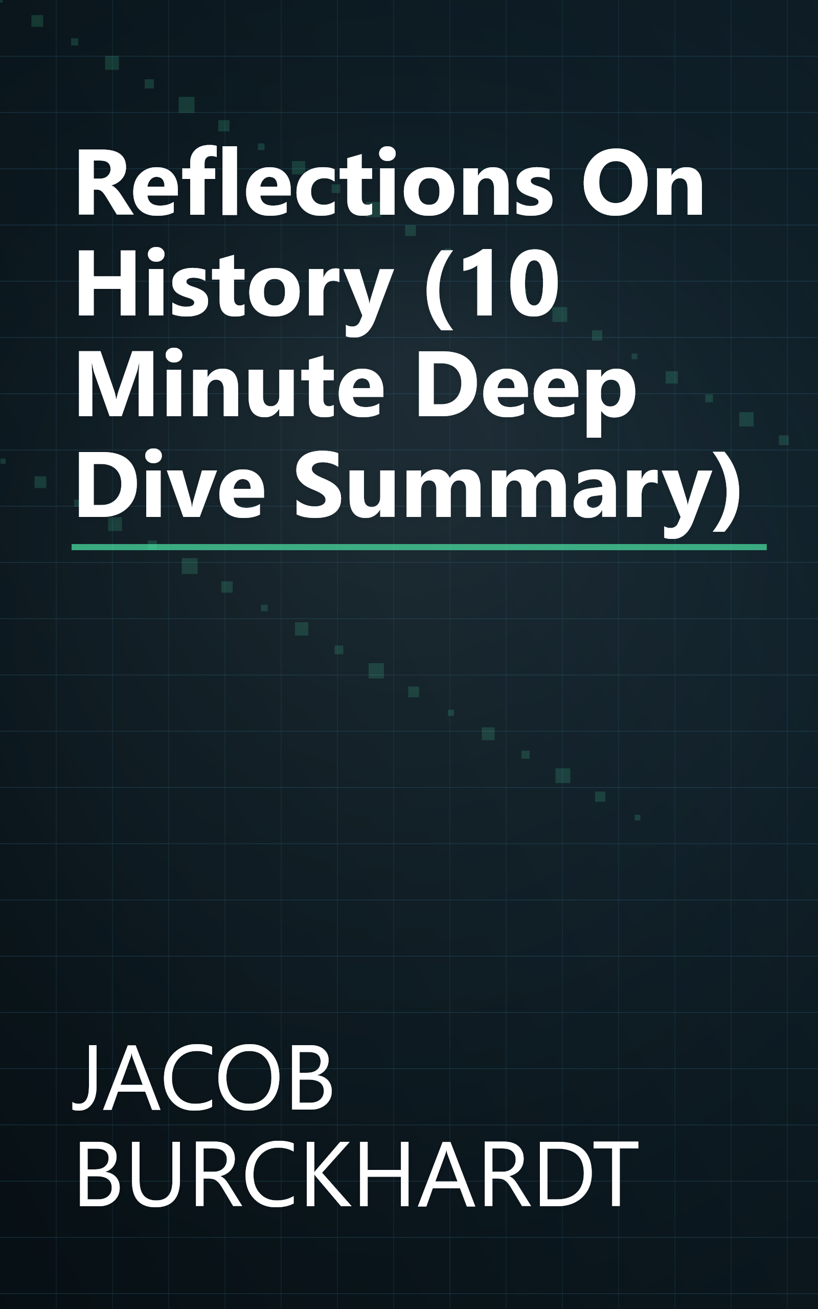 Reflections On History (10 Minute   Deep Dive Summary) book cover