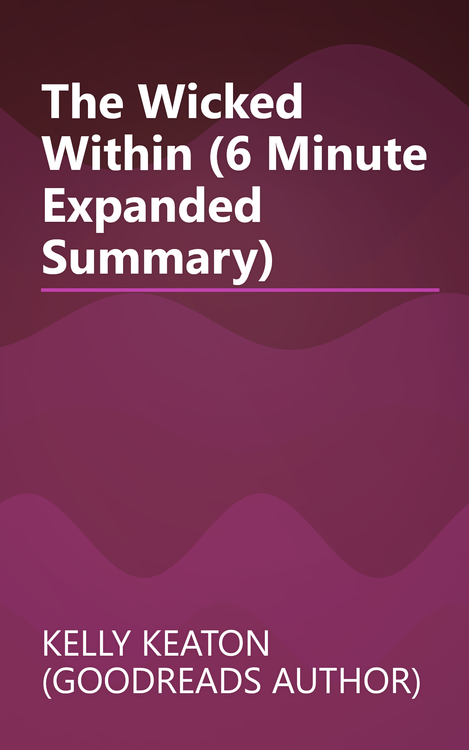 The Wicked Within (6 Minute   Expanded Summary) book cover