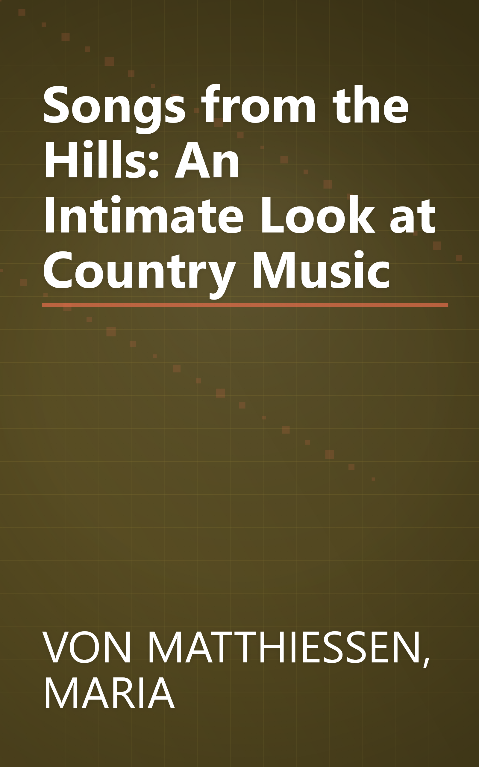 Songs from the Hills: An Intimate Look at Country Music book cover