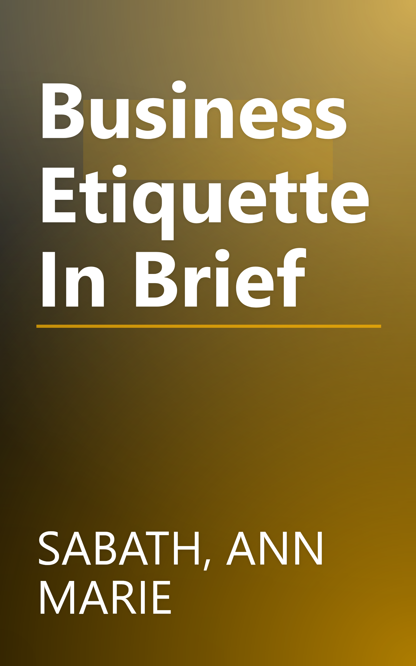 Business Etiquette In Brief book cover