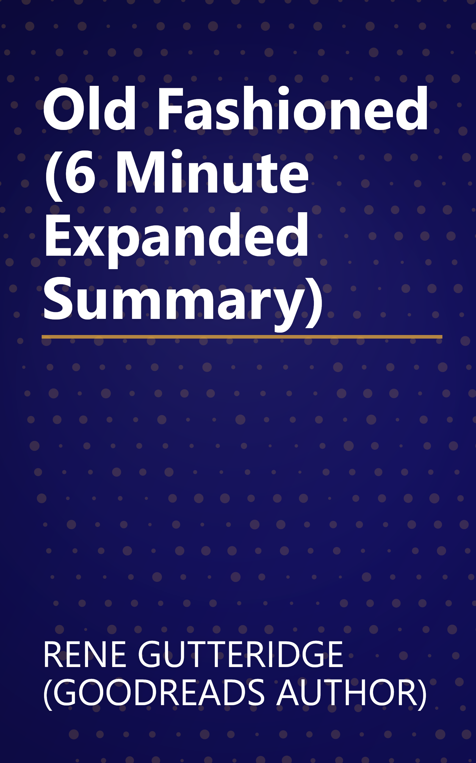 Old Fashioned (6 Minute   Expanded Summary) book cover