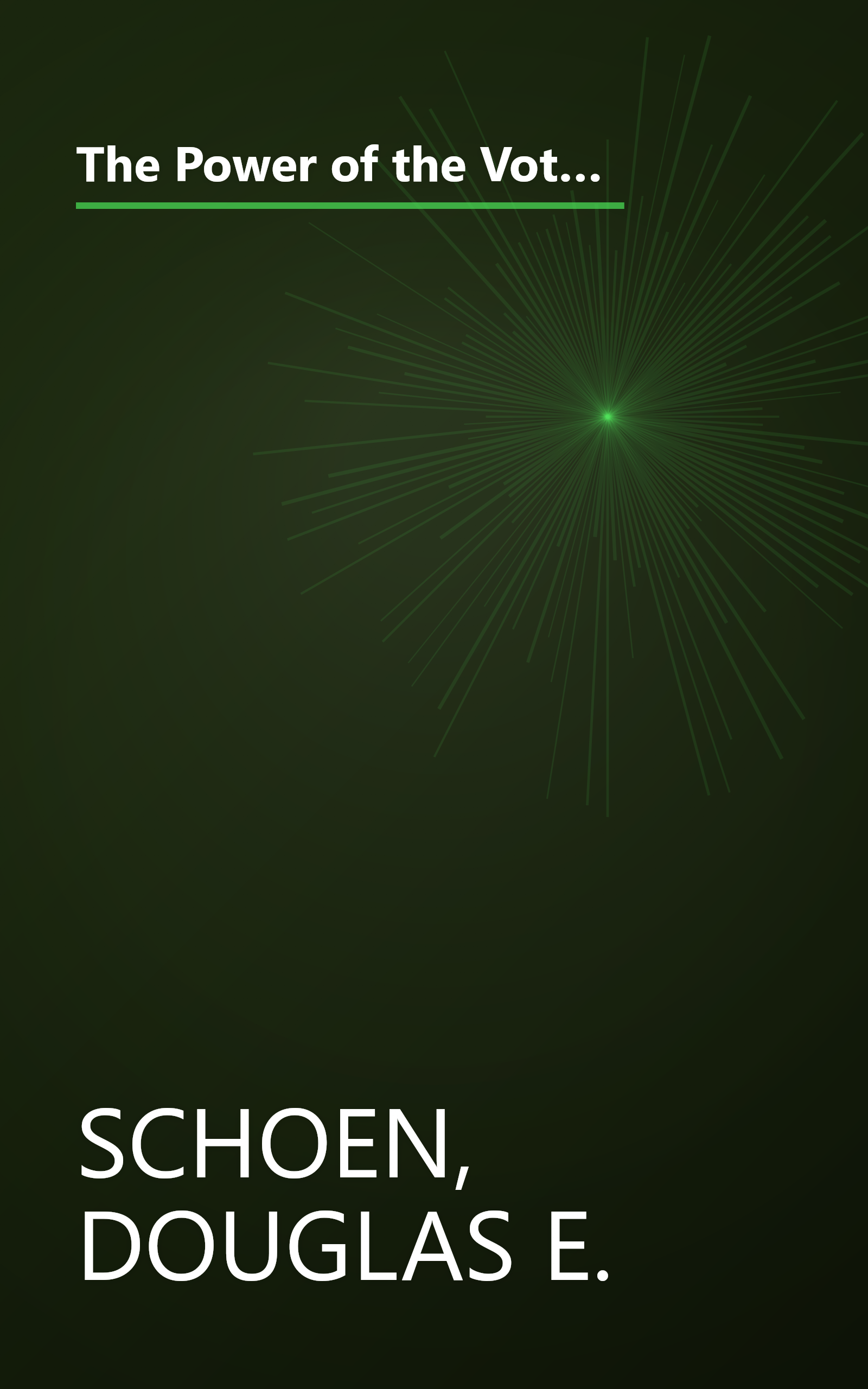 The Power of the Vote: Electing Presidents, Overthrowing Dictators, and Promoting Democracy Around the World book cover