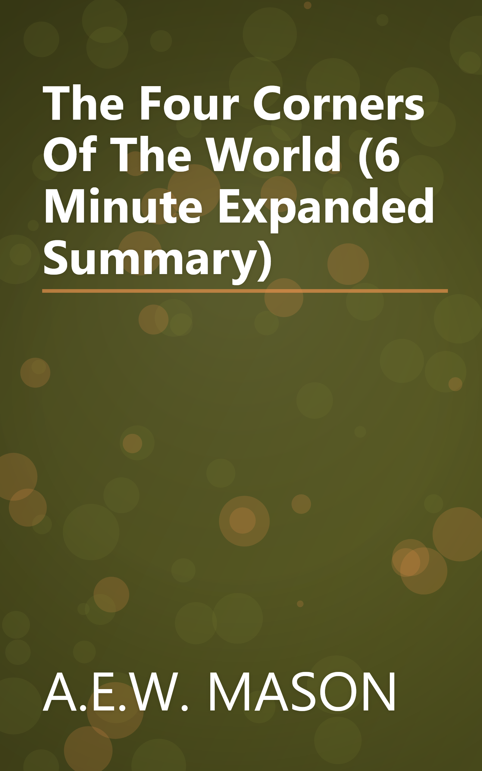 The Four Corners Of The World (6 Minute   Expanded Summary) book cover
