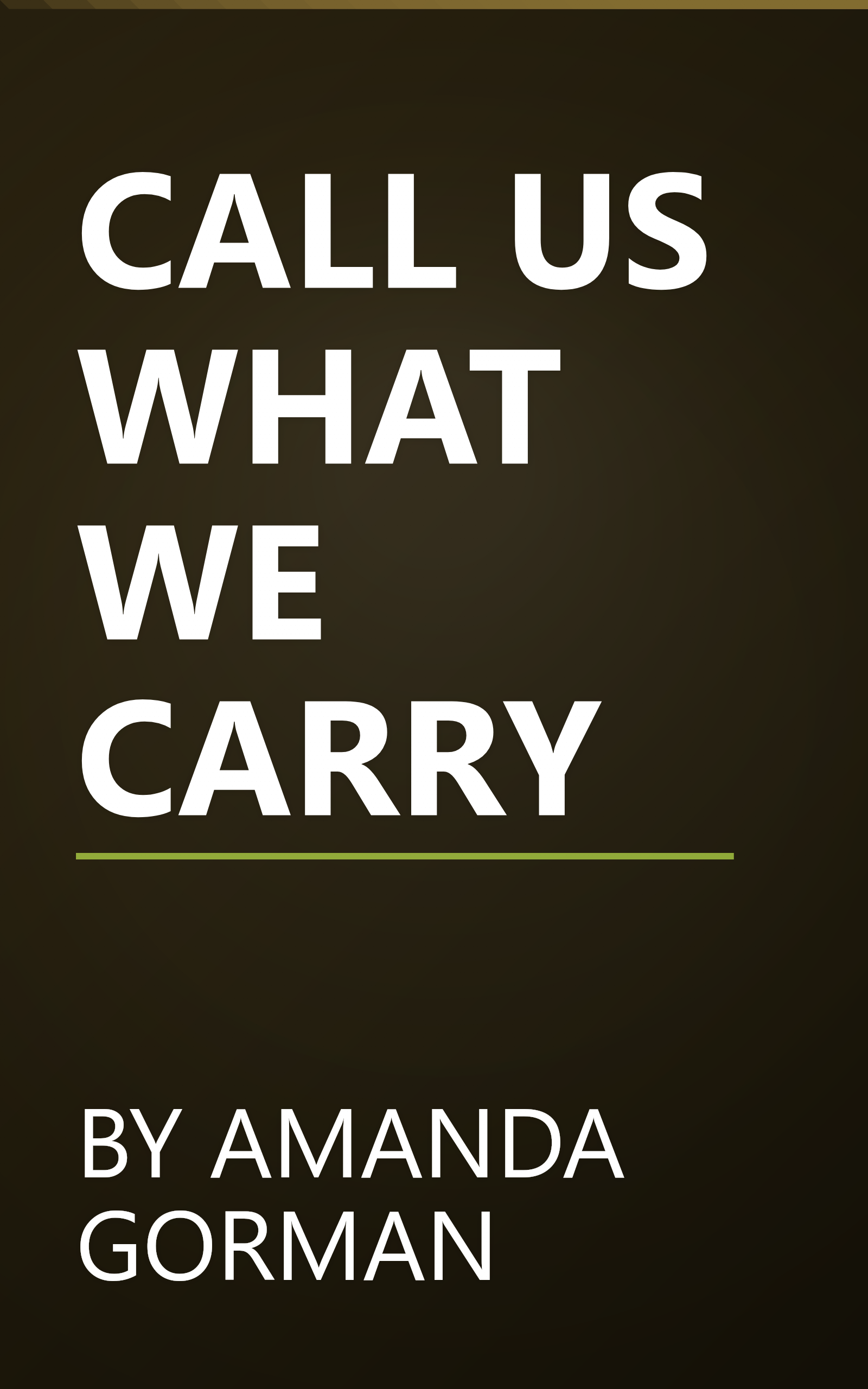 CALL US WHAT WE CARRY book cover