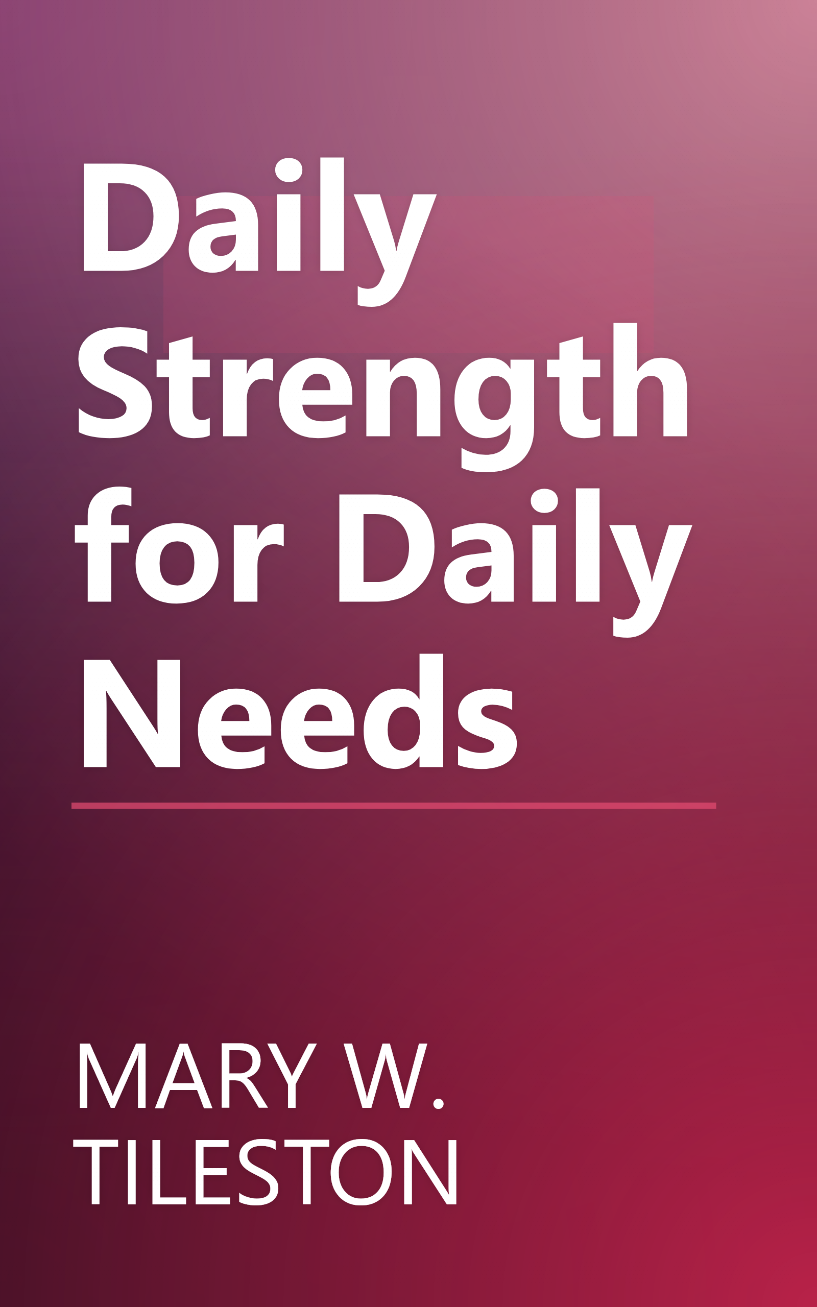 Daily Strength for Daily Needs book cover