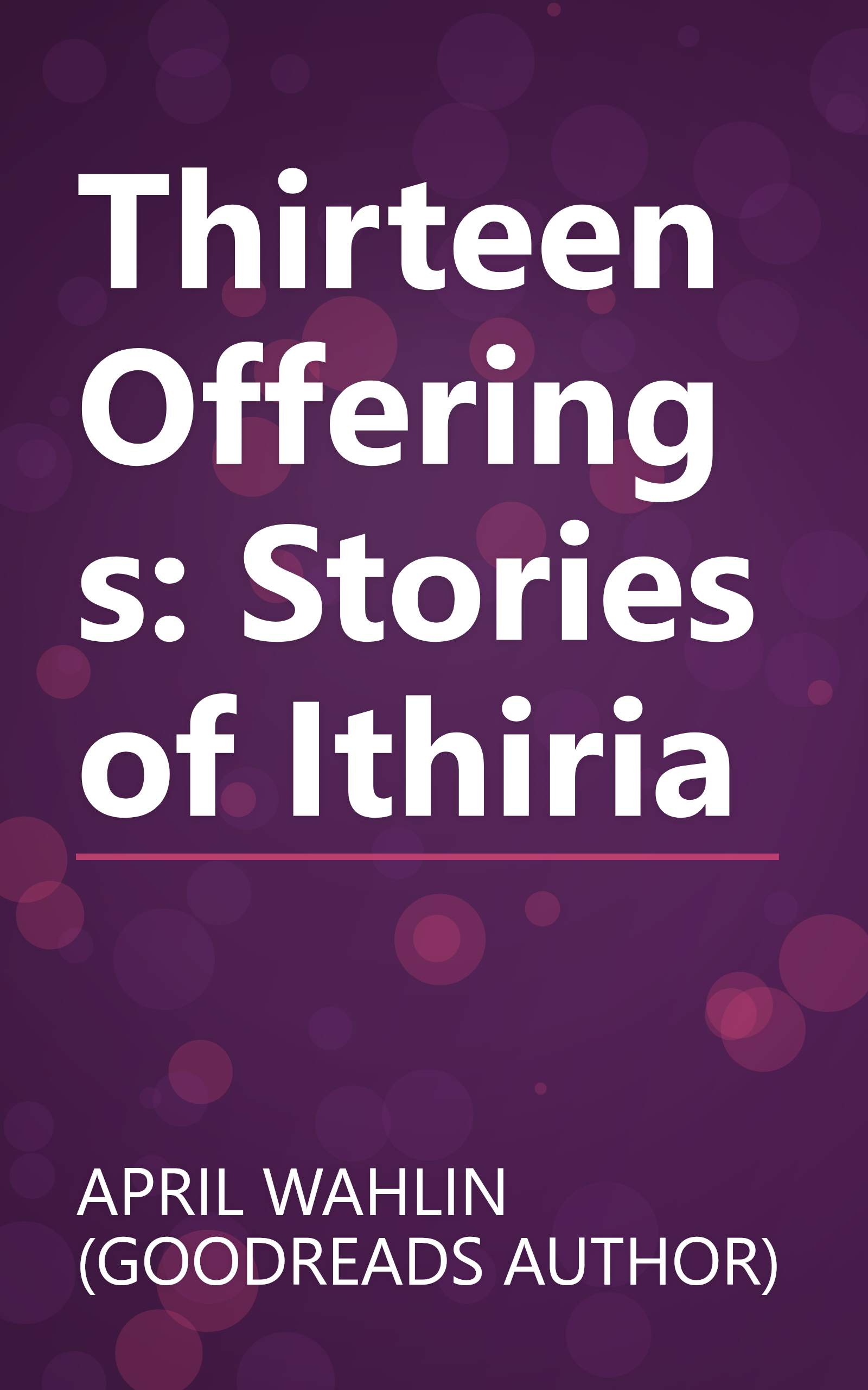 Thirteen Offerings: Stories of Ithiria book cover
