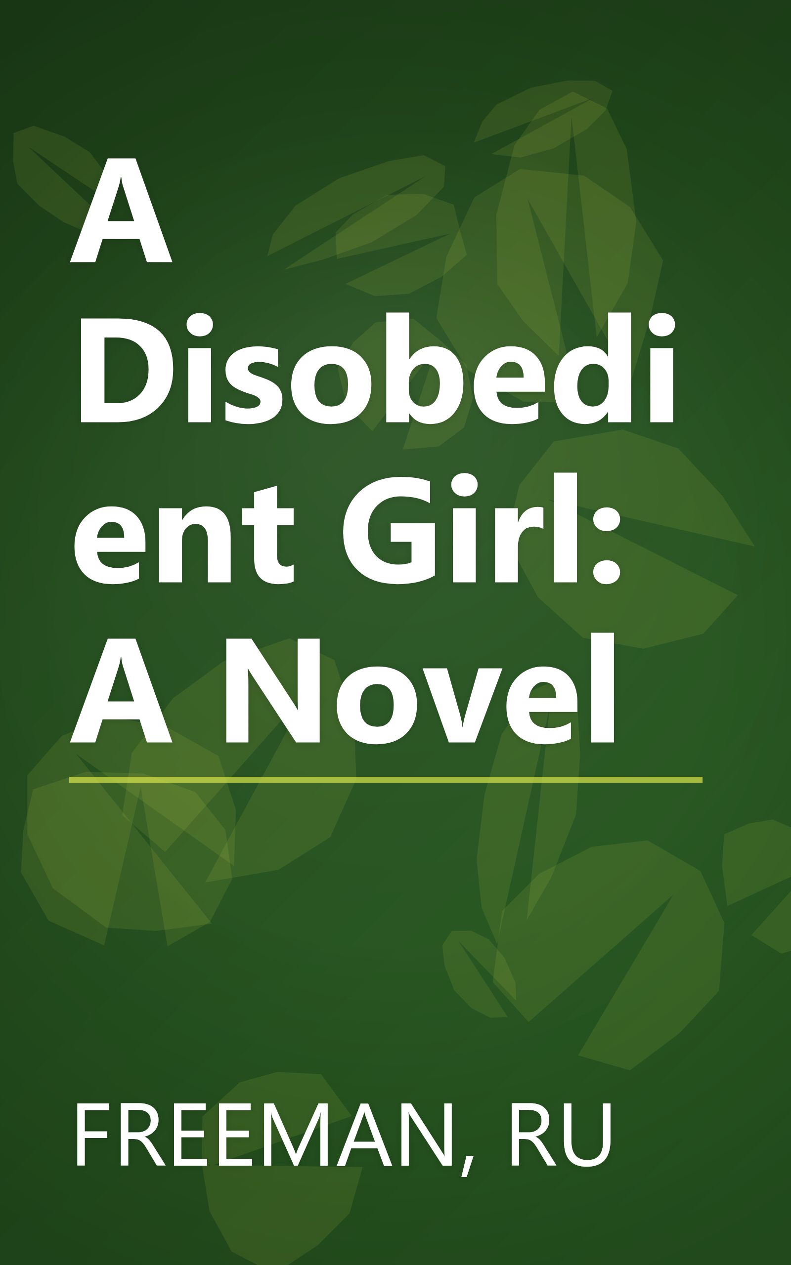 A Disobedient Girl: A Novel book cover