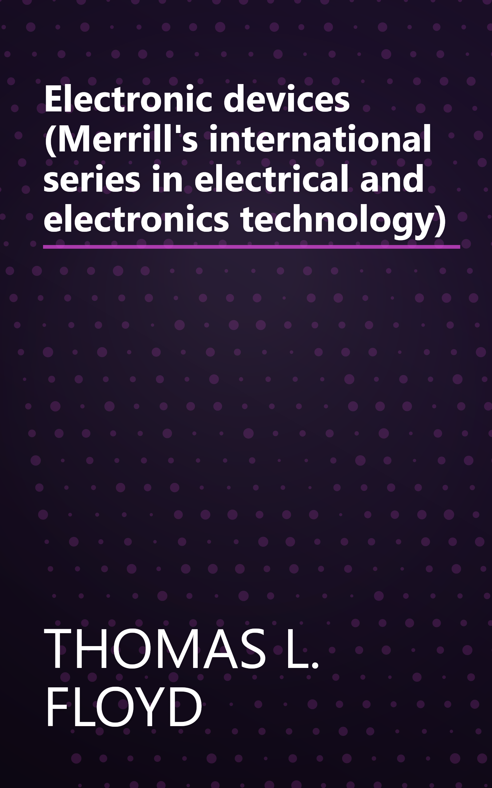 Electronic devices (Merrill's international series in electrical and electronics technology) book cover