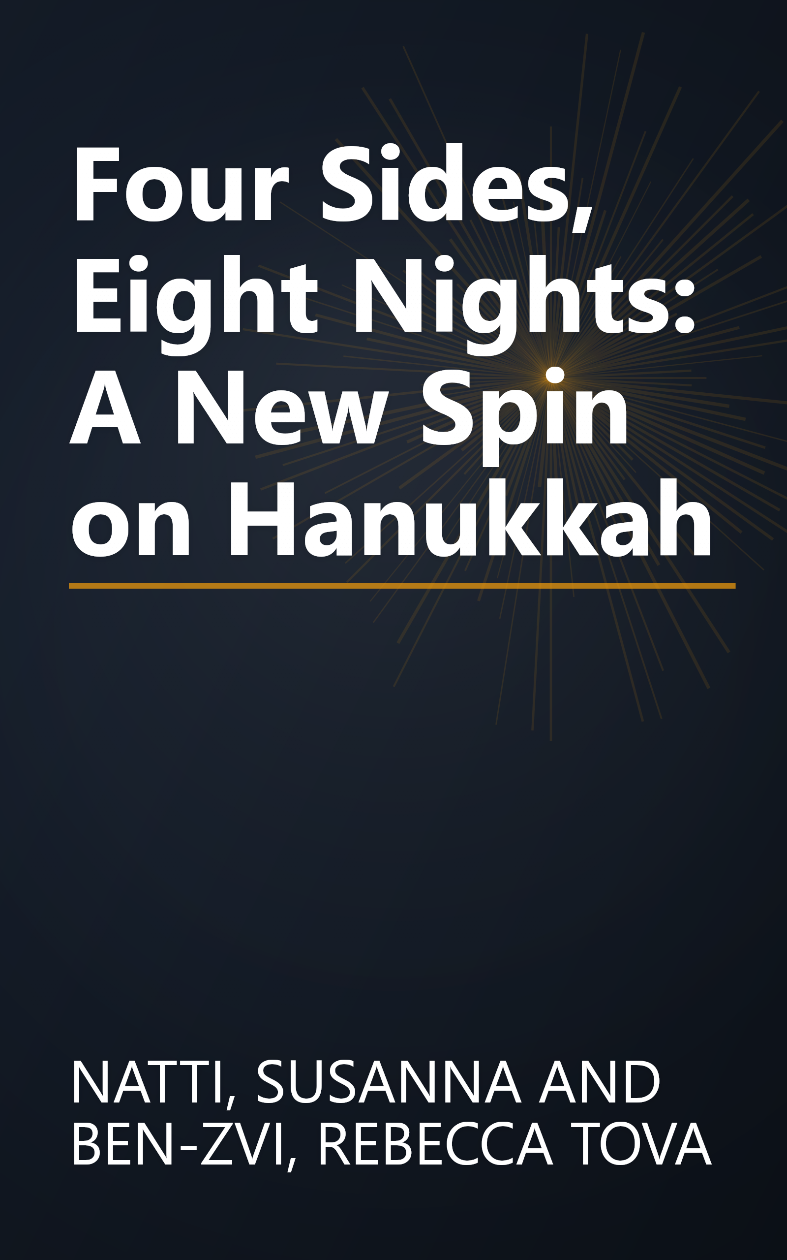 Four Sides, Eight Nights: A New Spin on Hanukkah book cover
