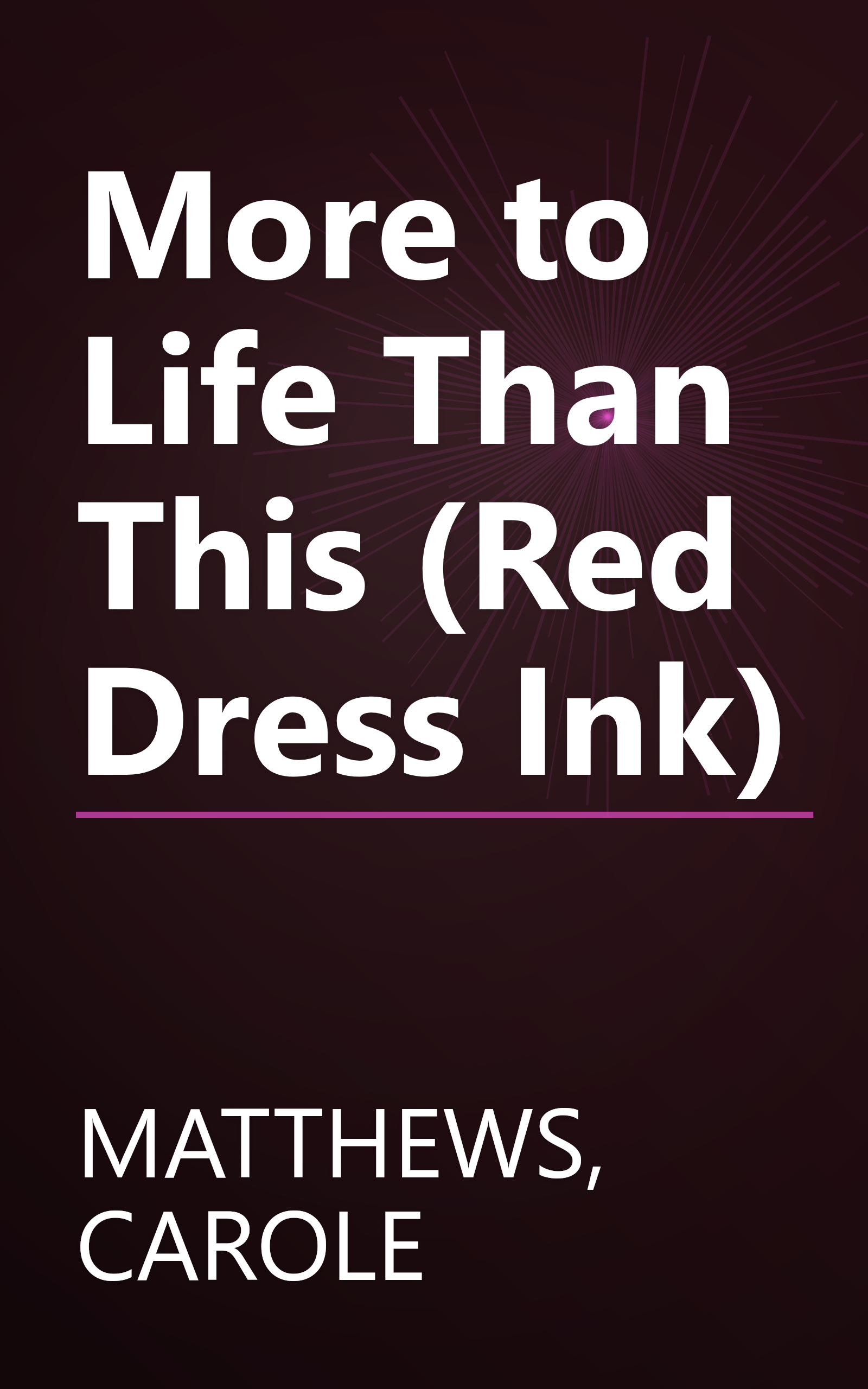 More to Life Than This (Red Dress Ink) book cover