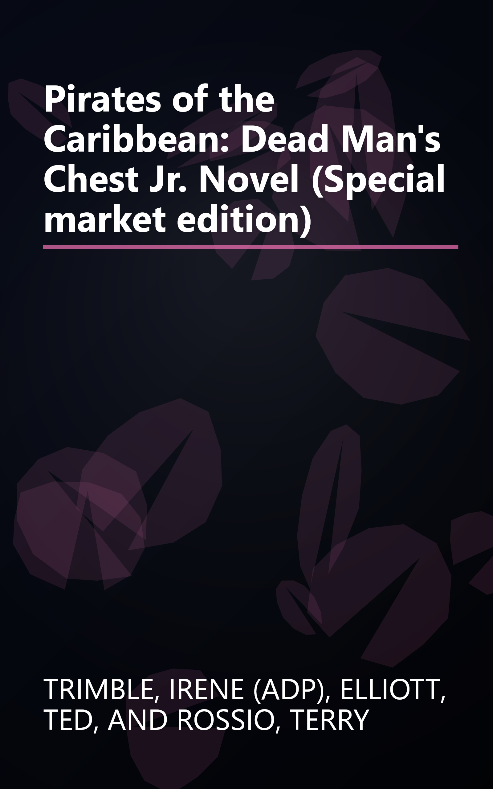 Pirates of the Caribbean: Dead Man's Chest Jr. Novel (Special market edition) book cover