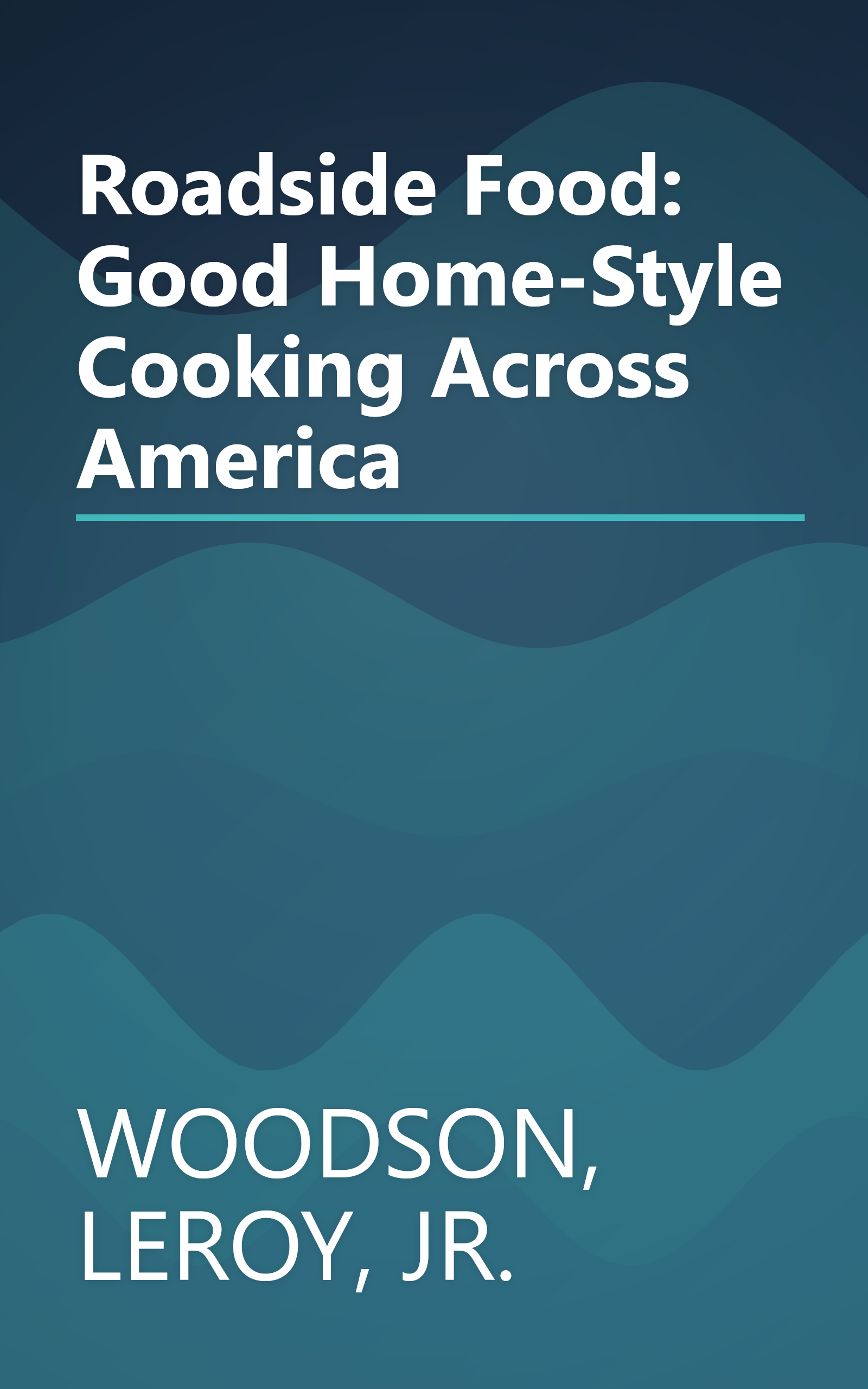 Roadside Food: Good Home-Style Cooking Across America book cover