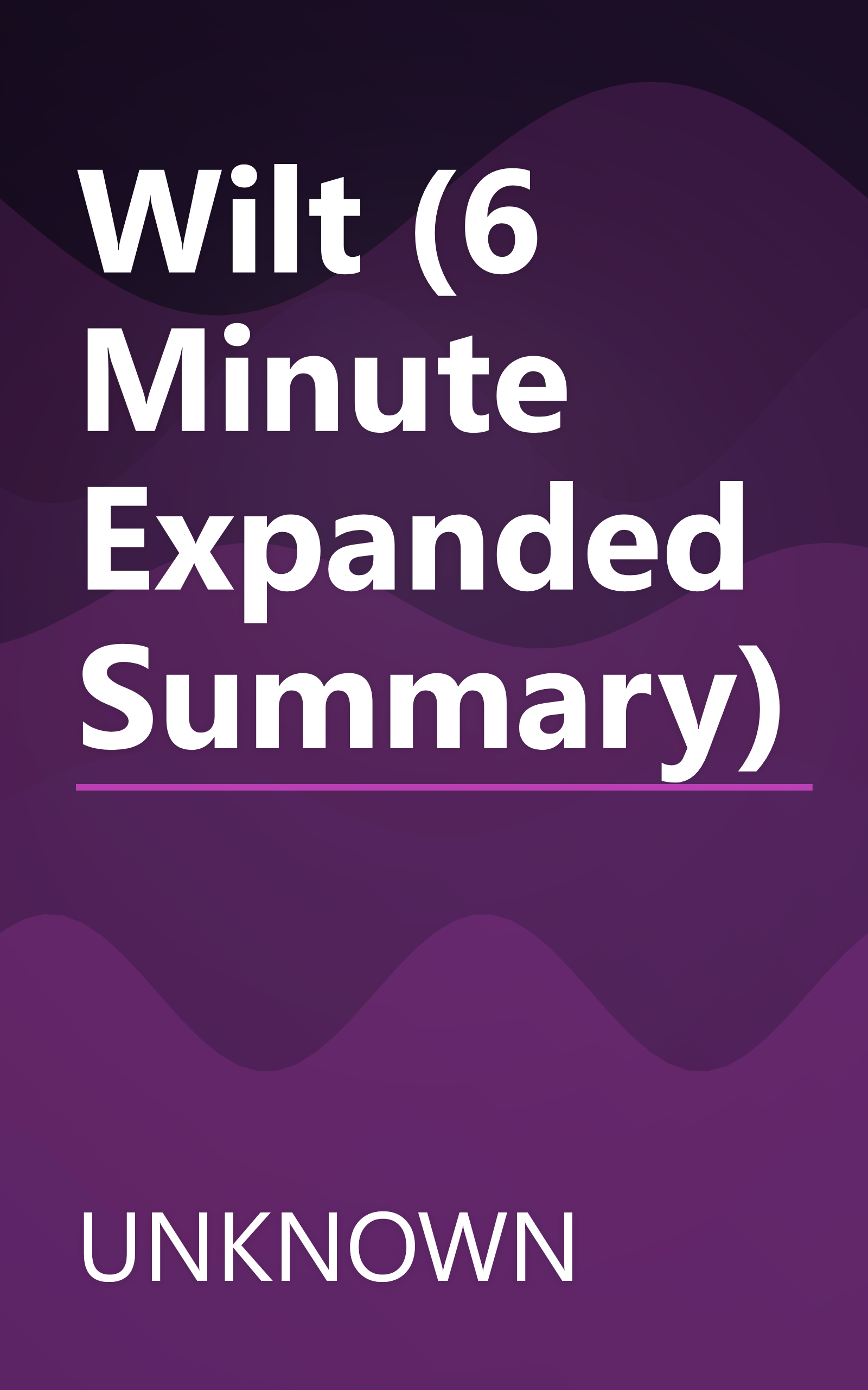Wilt (6 Minute   Expanded Summary) book cover