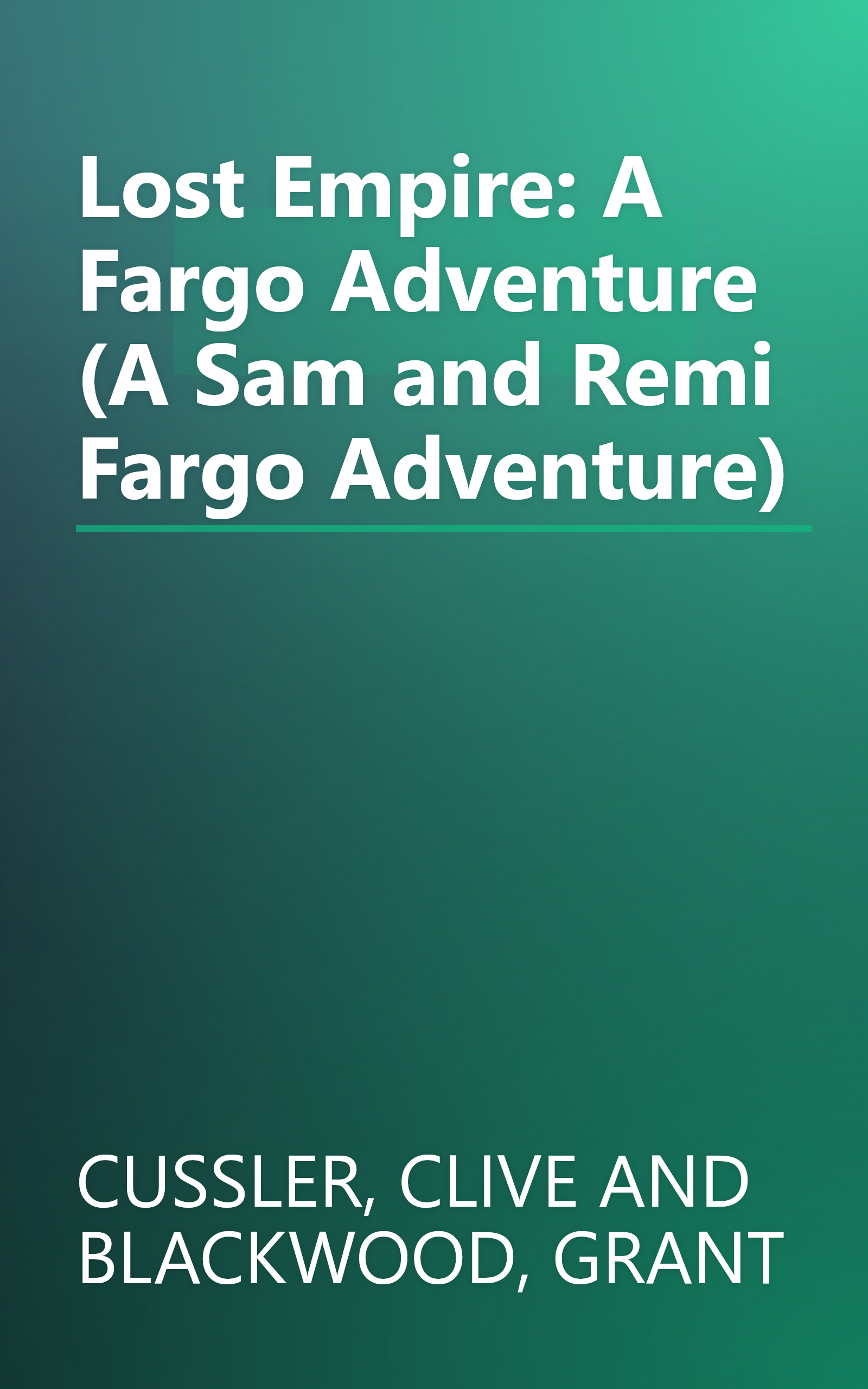 Lost Empire: A Fargo Adventure (A Sam and Remi Fargo Adventure) book cover