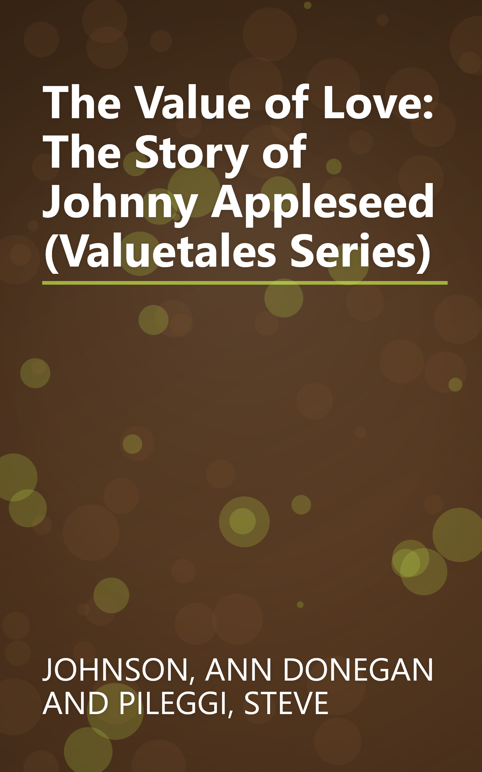The Value of Love: The Story of Johnny Appleseed (Valuetales Series) book cover