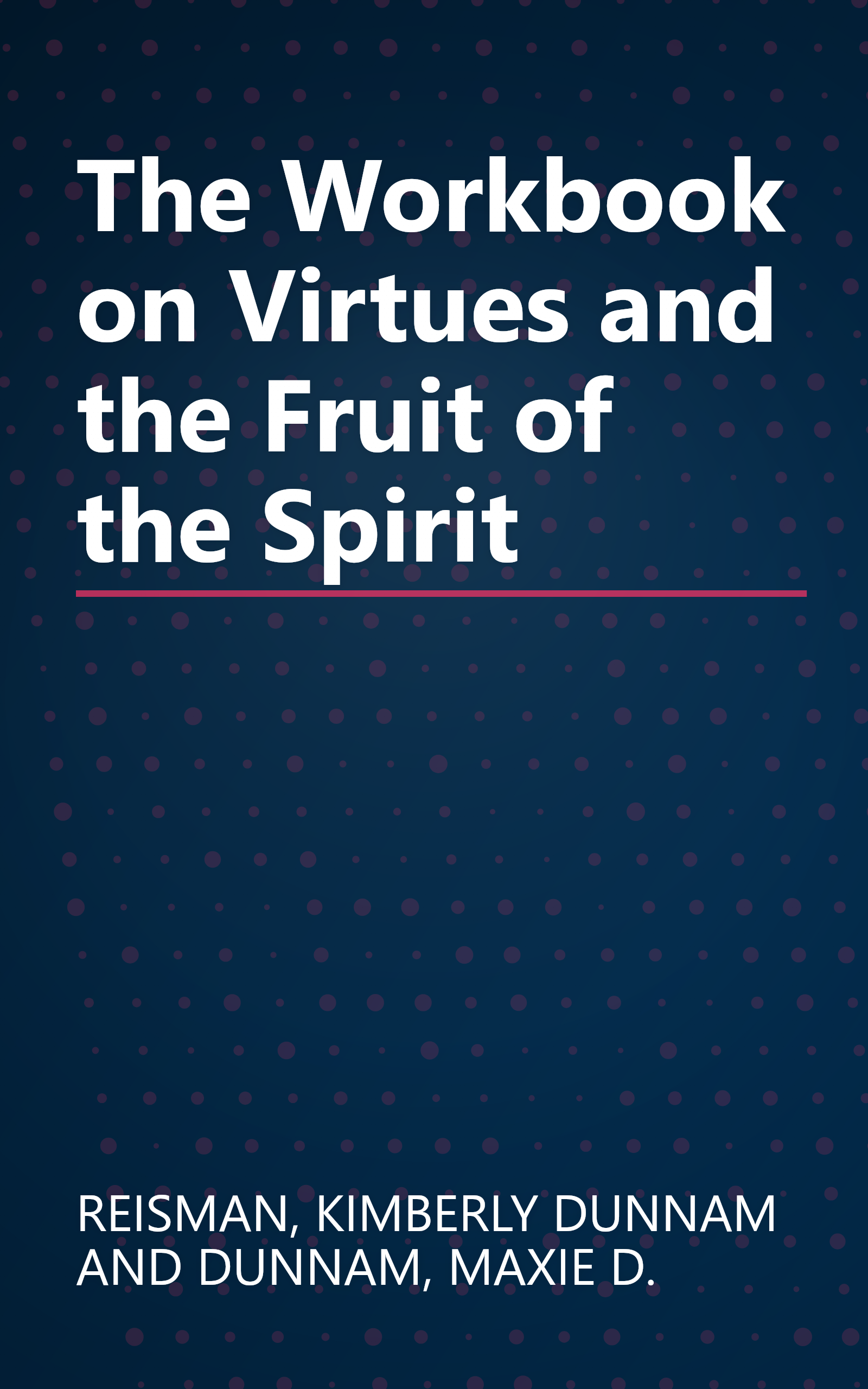 The Workbook on Virtues and the Fruit of the Spirit book cover