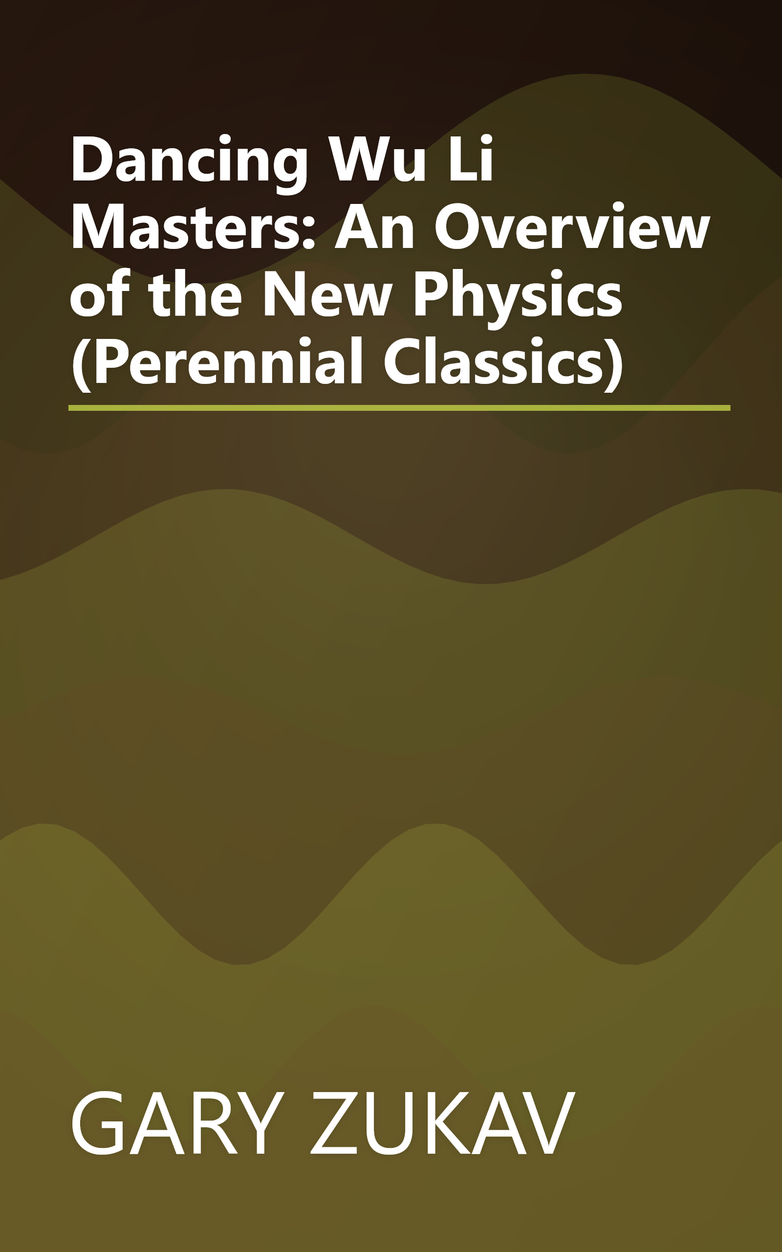 Dancing Wu Li Masters: An Overview of the New Physics (Perennial Classics) book cover
