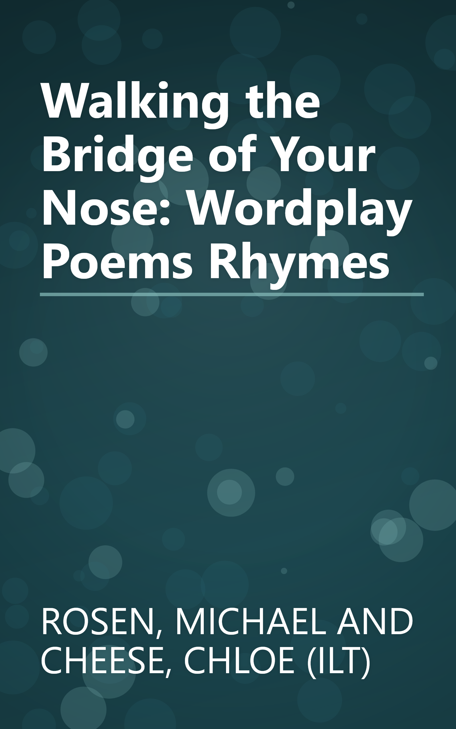Walking the Bridge of Your Nose: Wordplay Poems Rhymes book cover