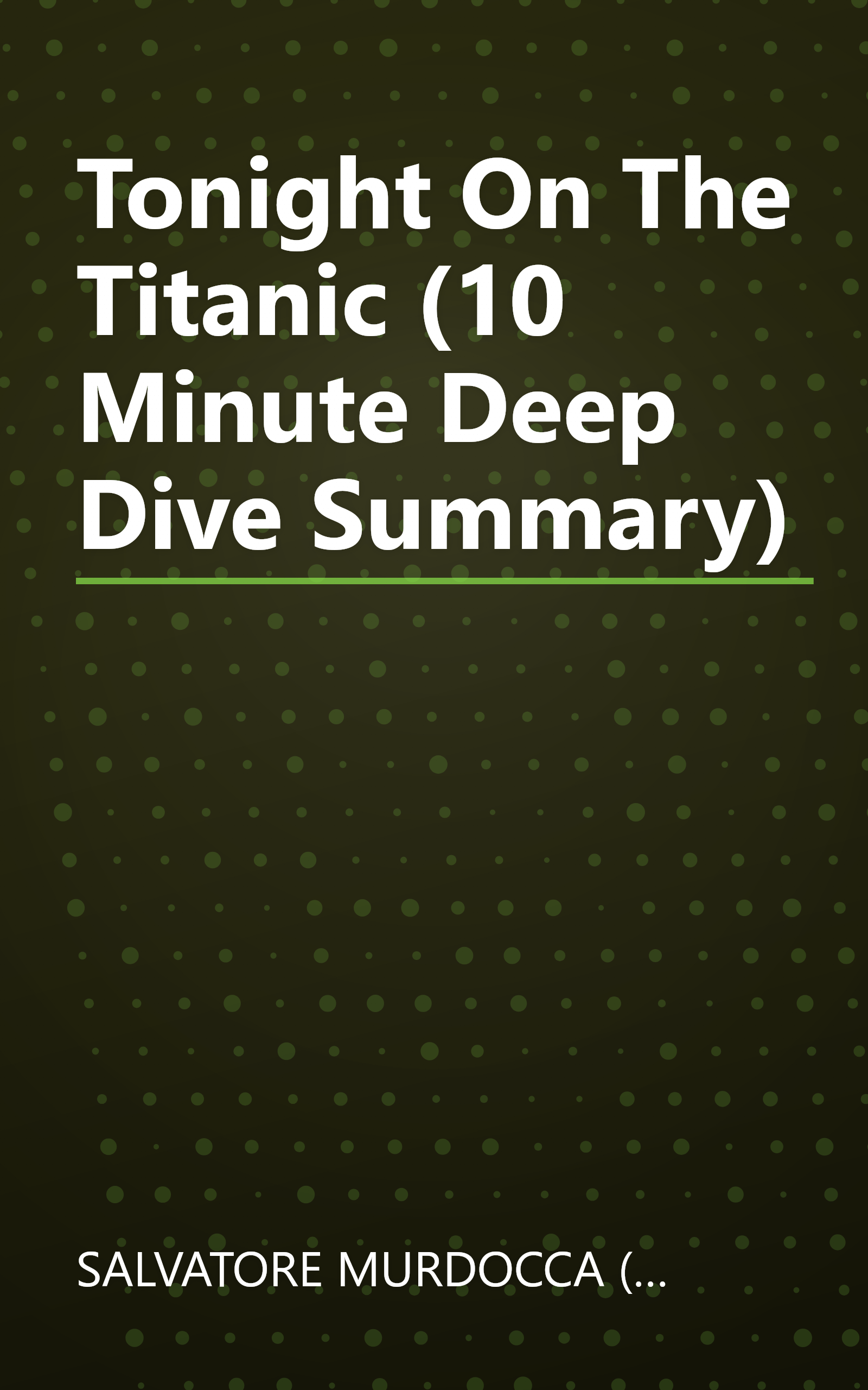 Tonight On The Titanic (10 Minute   Deep Dive Summary) book cover