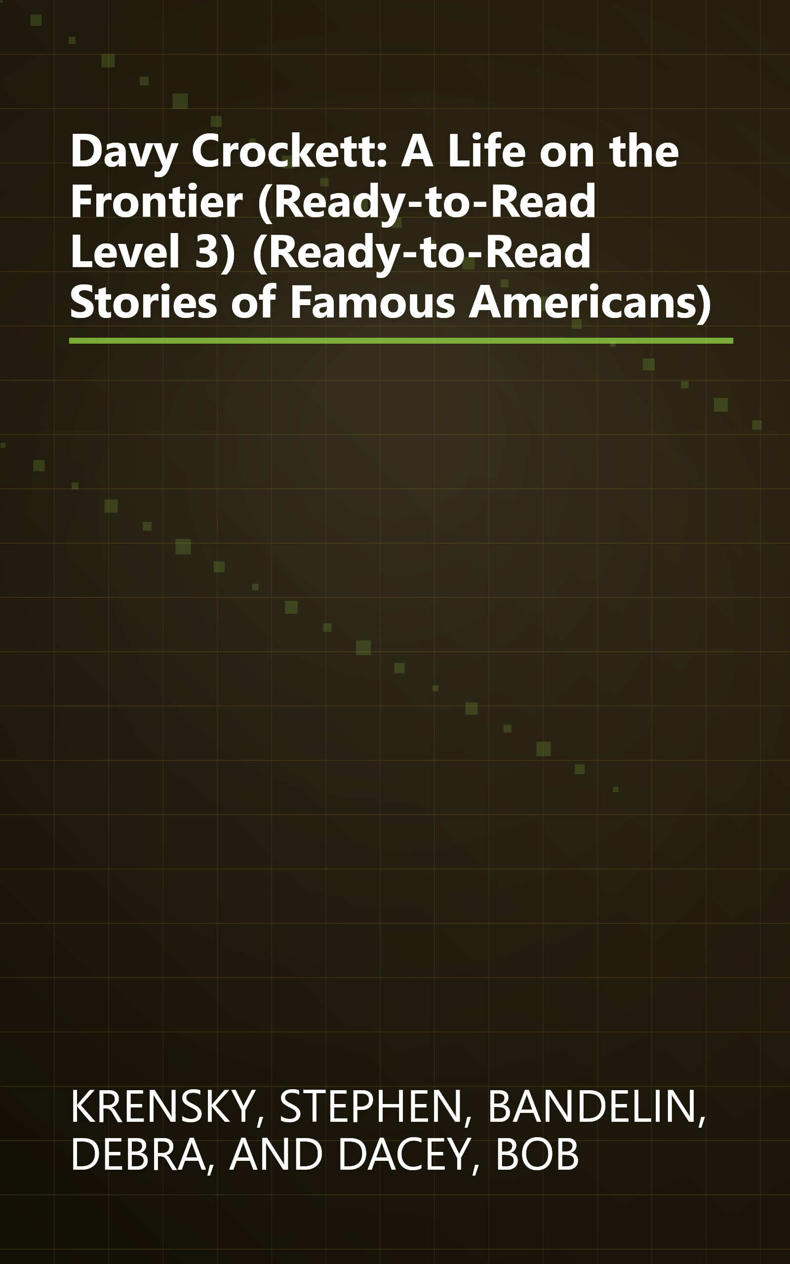 Davy Crockett: A Life on the Frontier (Ready-to-Read Level 3) (Ready-to-Read Stories of Famous Americans) book cover