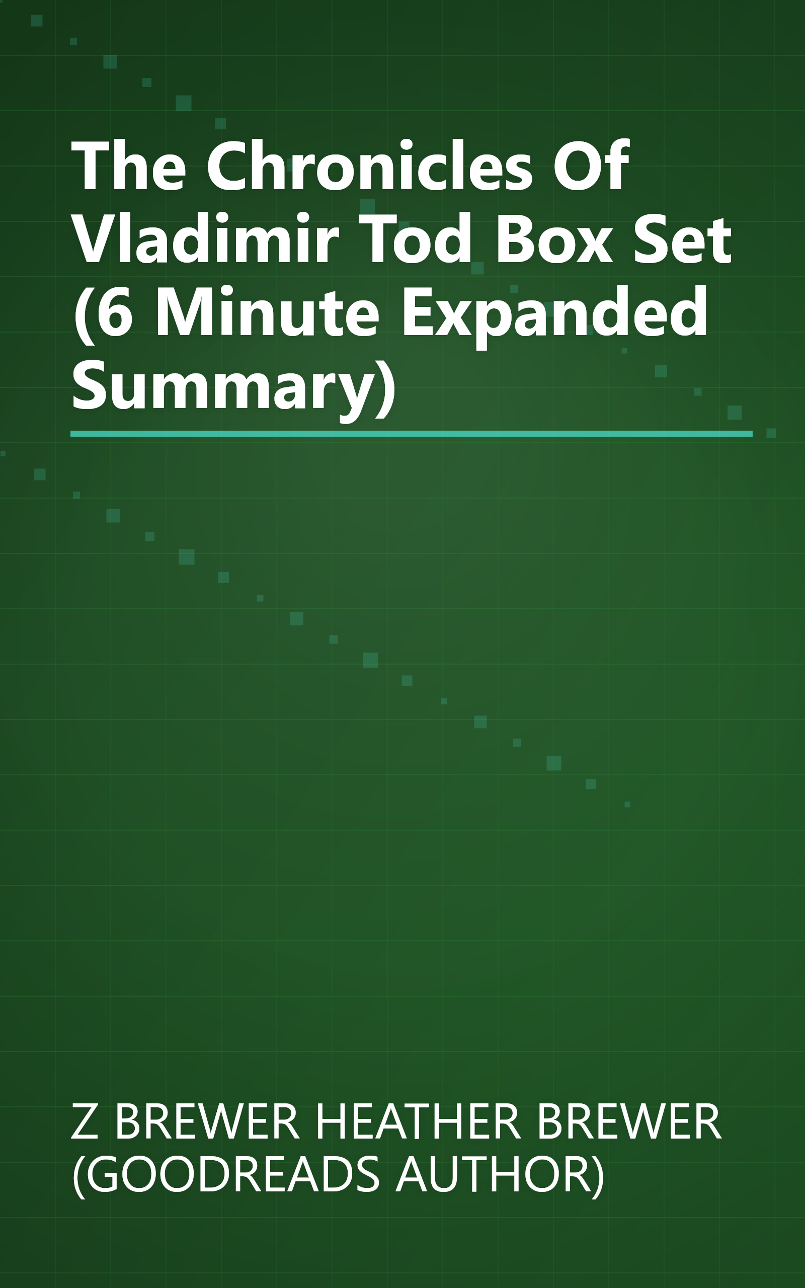 The Chronicles Of Vladimir Tod Box Set (6 Minute   Expanded Summary) book cover