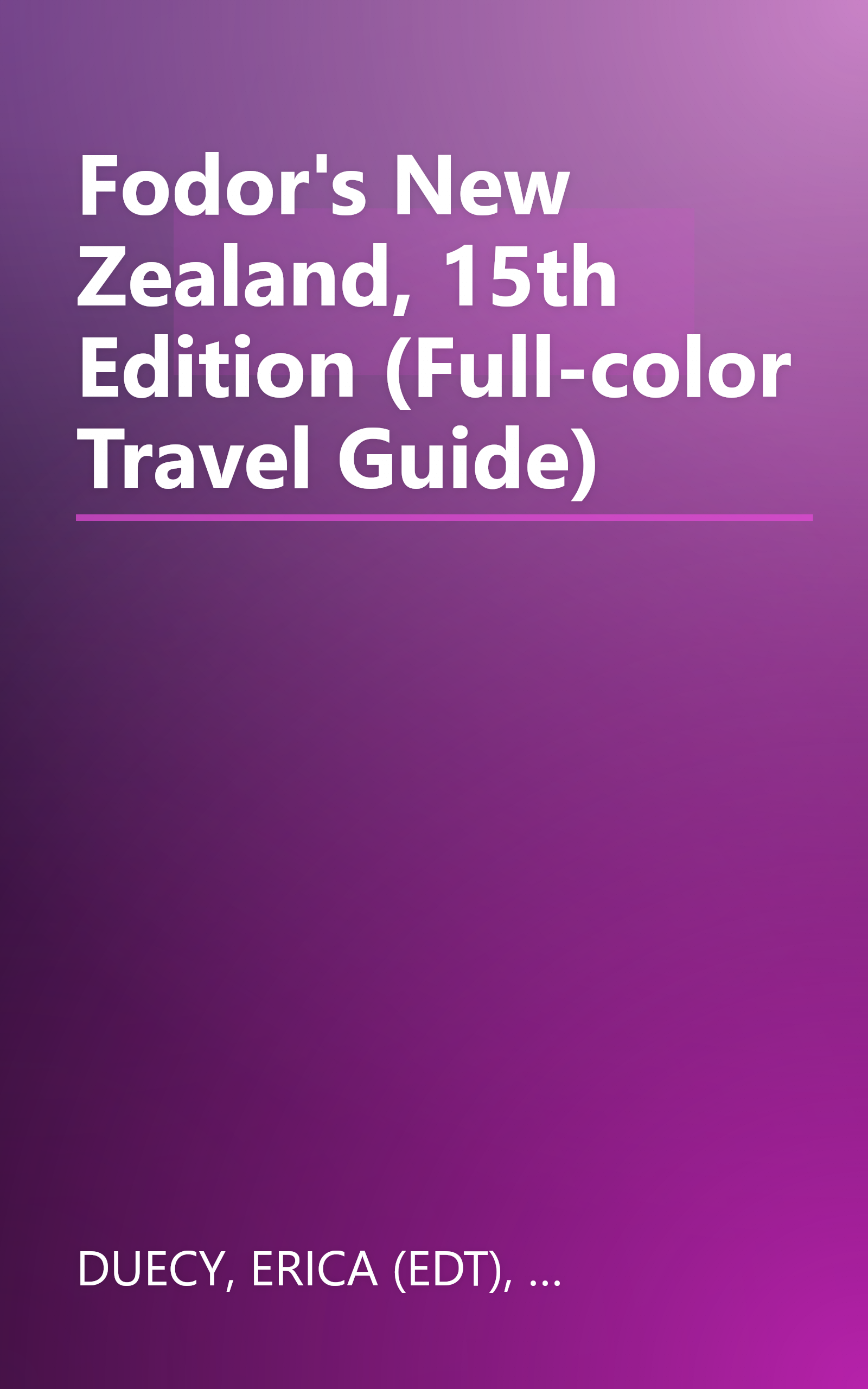 Fodor's New Zealand, 15th Edition (Full-color Travel Guide) book cover