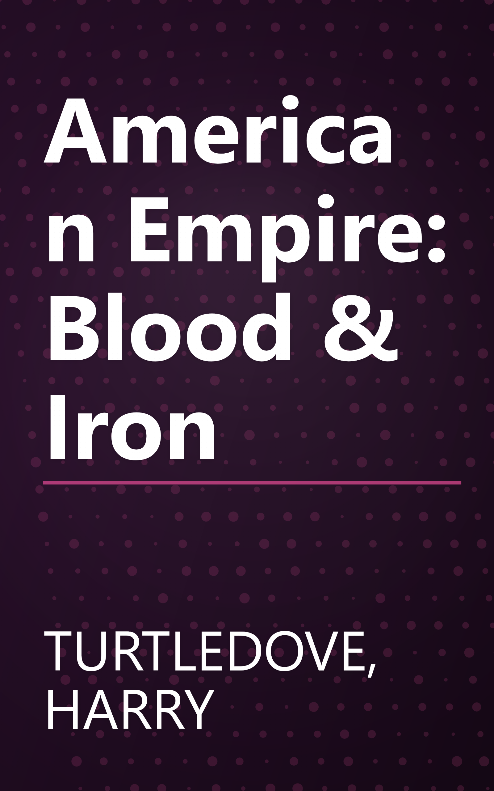 American Empire: Blood & Iron book cover