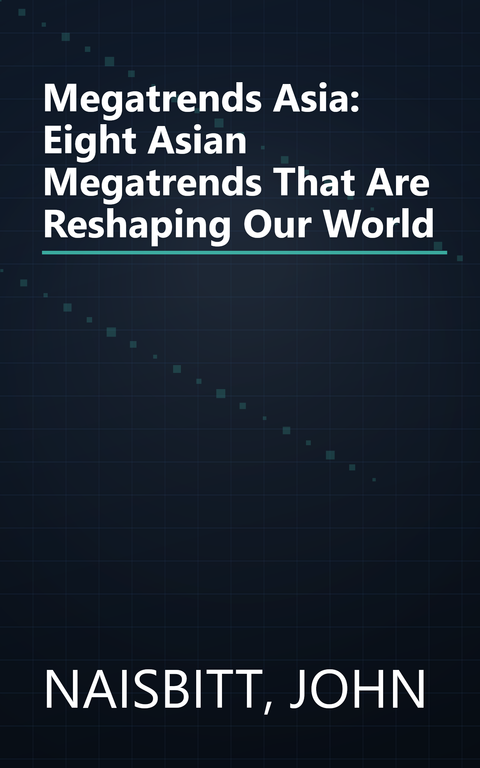 Megatrends Asia: Eight Asian Megatrends That Are Reshaping Our World book cover