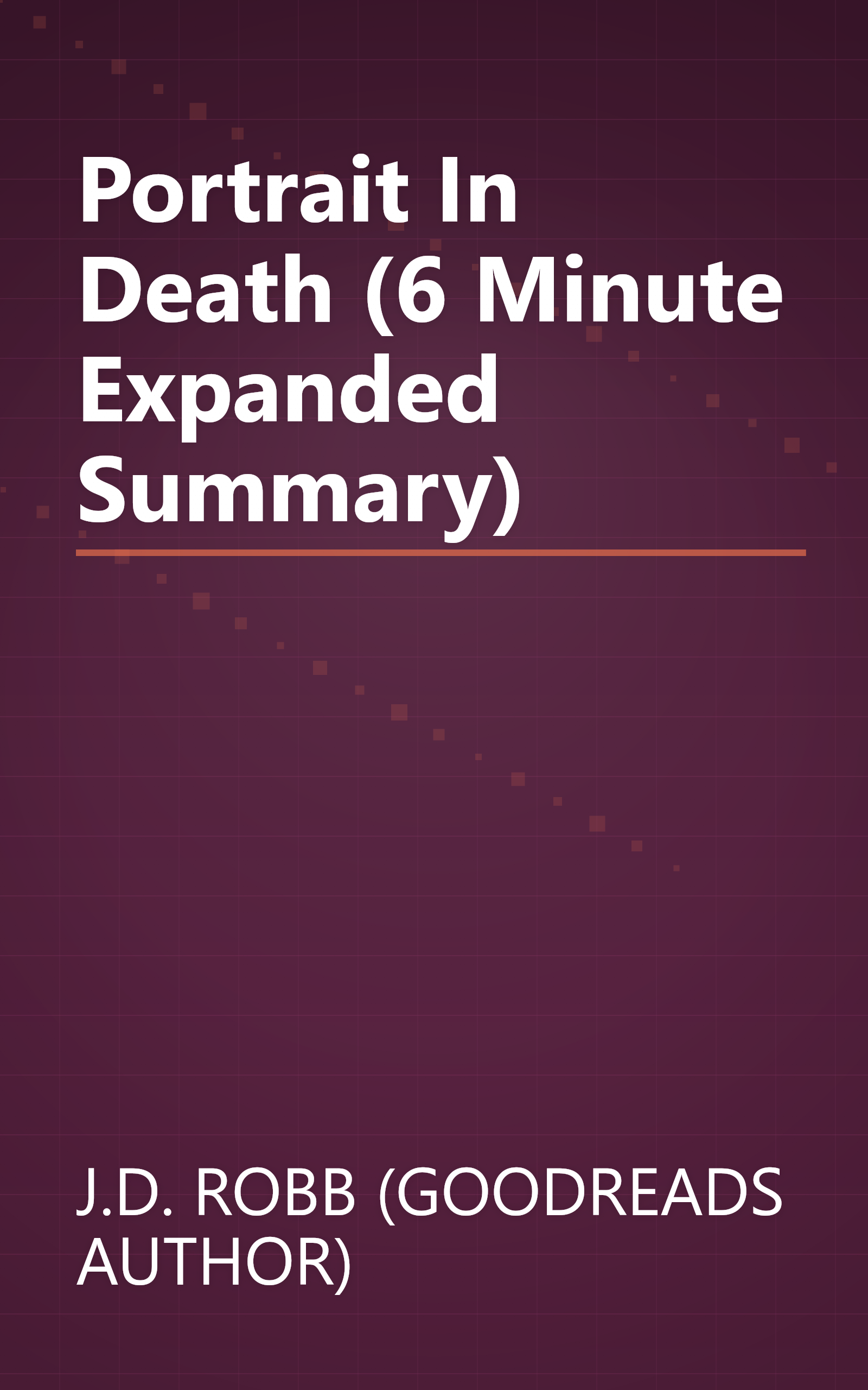 Portrait In Death (6 Minute   Expanded Summary) book cover