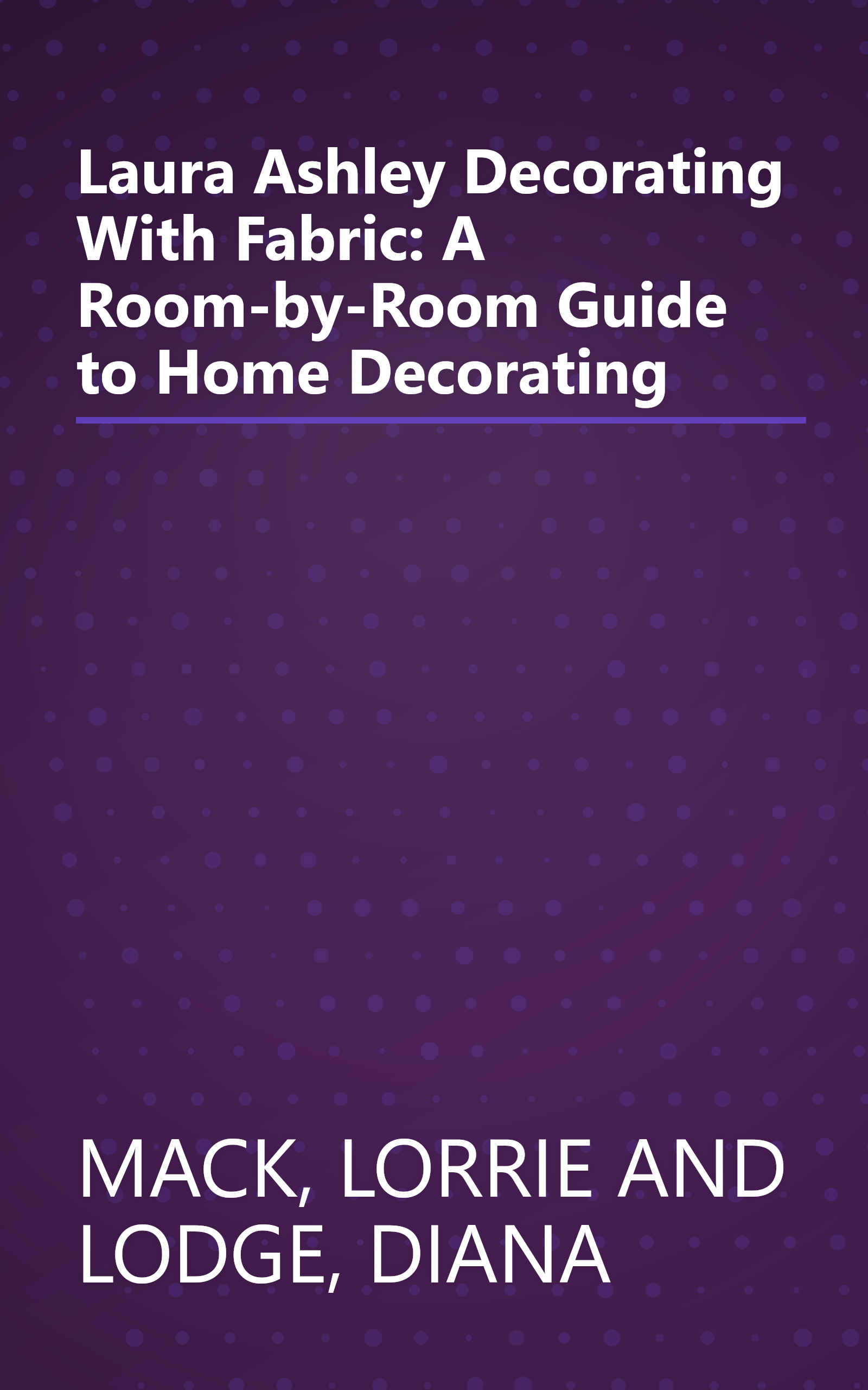 Laura Ashley Decorating With Fabric: A Room-by-Room Guide to Home Decorating book cover