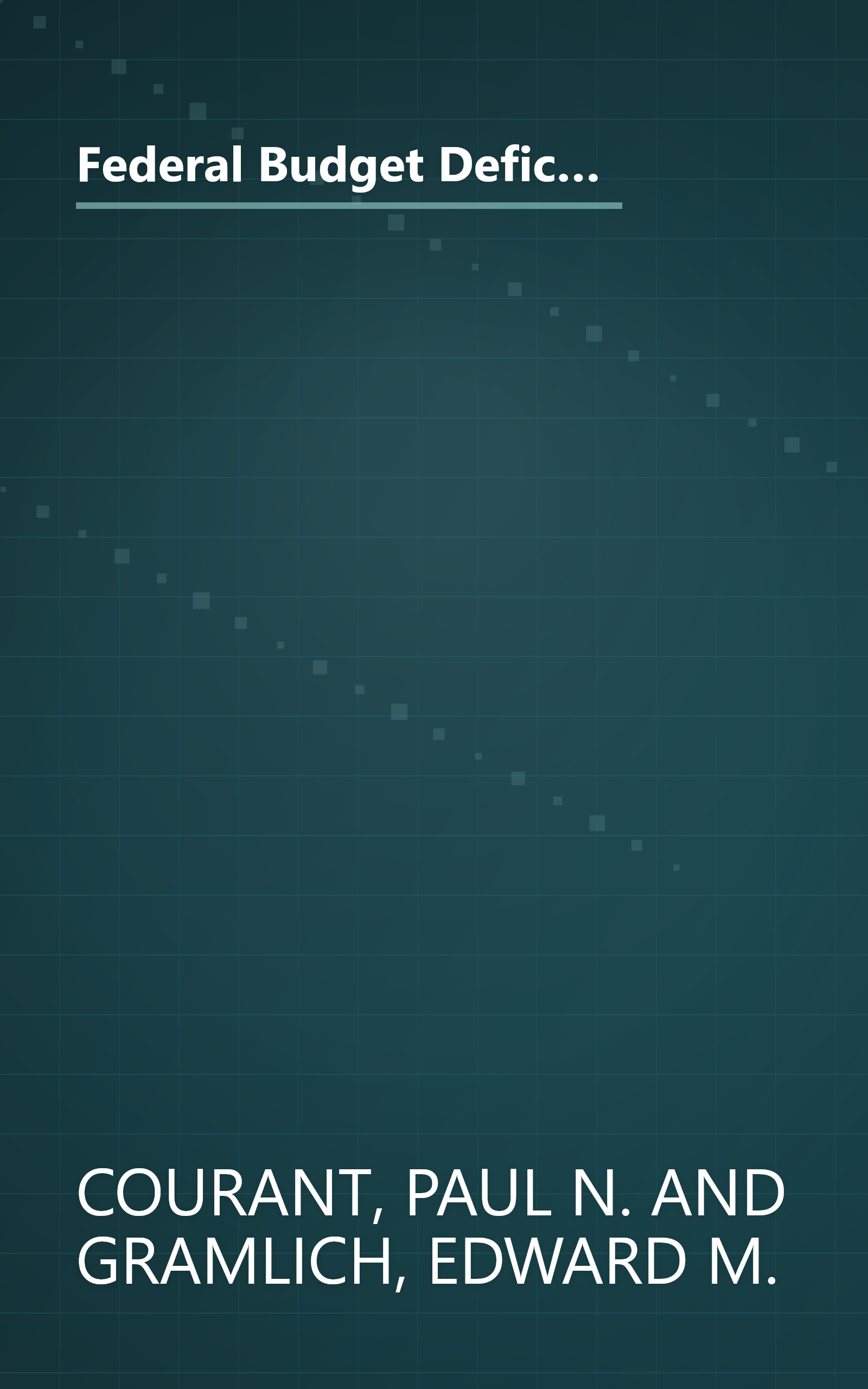 Federal Budget Deficits: America's Great Consumption Binge (Prentice-Hall International Series in Systems and Control Engineering) book cover