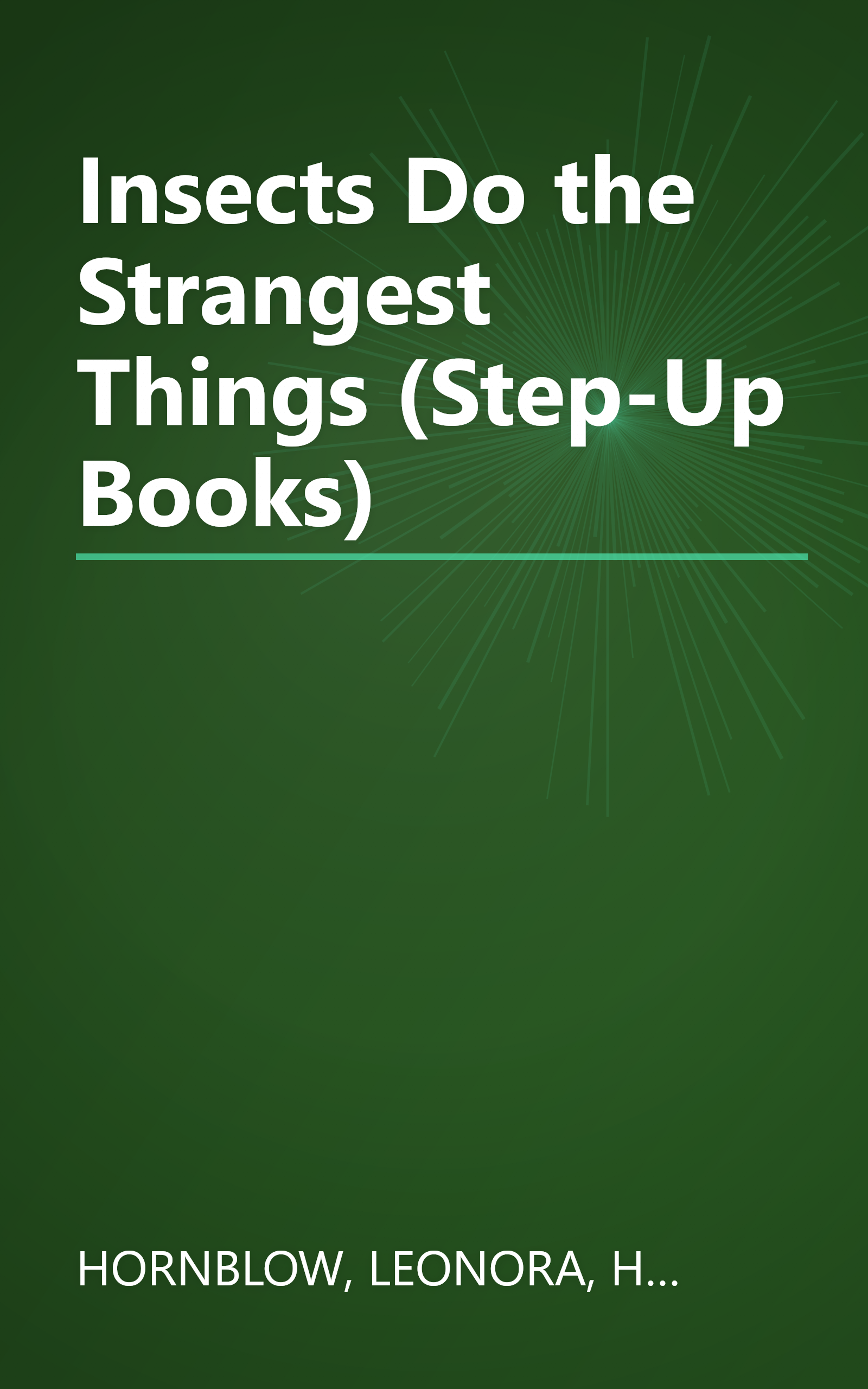 Insects Do the Strangest Things (Step-Up Books) book cover