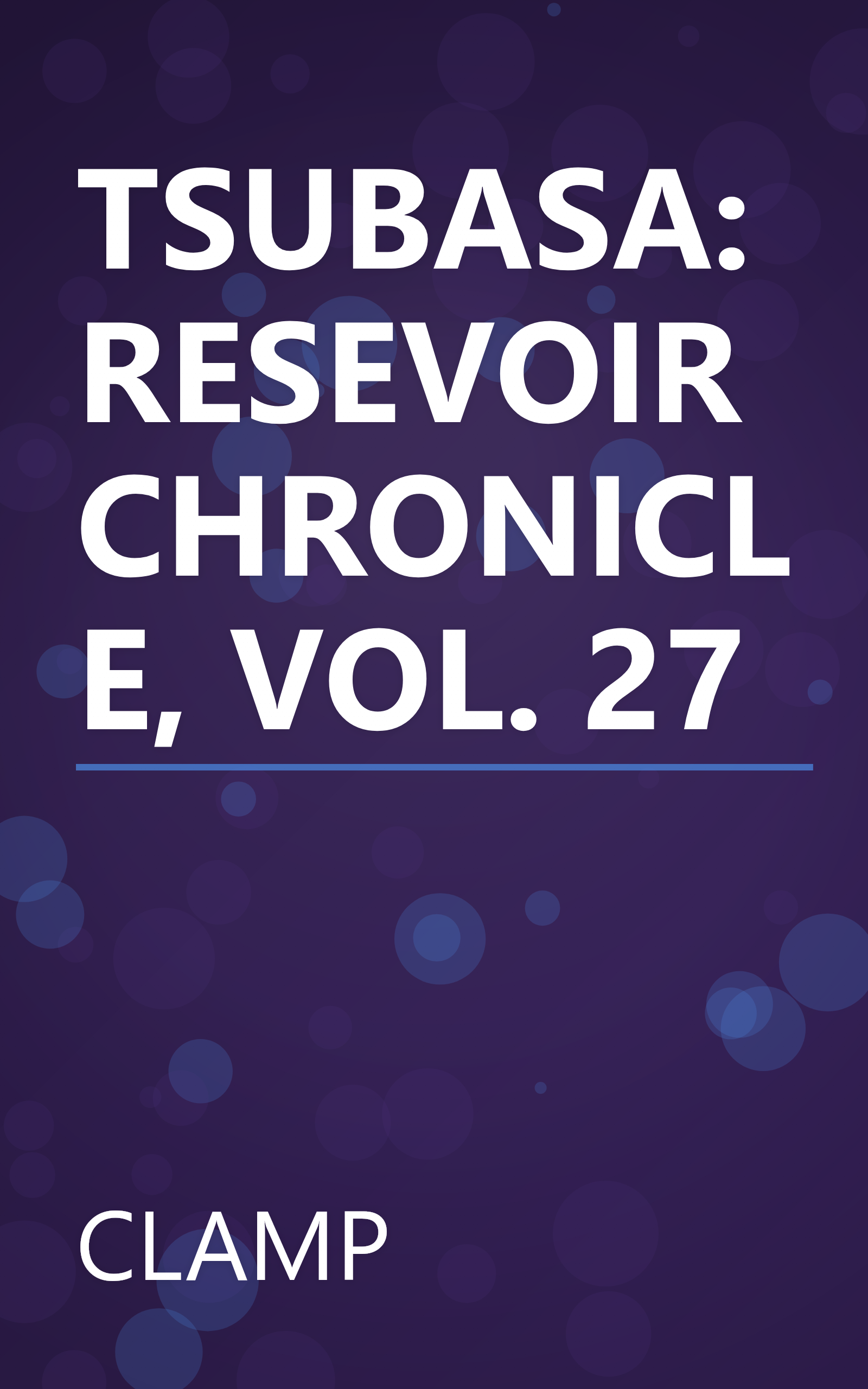 TSUBASA: RESEVOIR CHRONICLE, VOL. 27 book cover