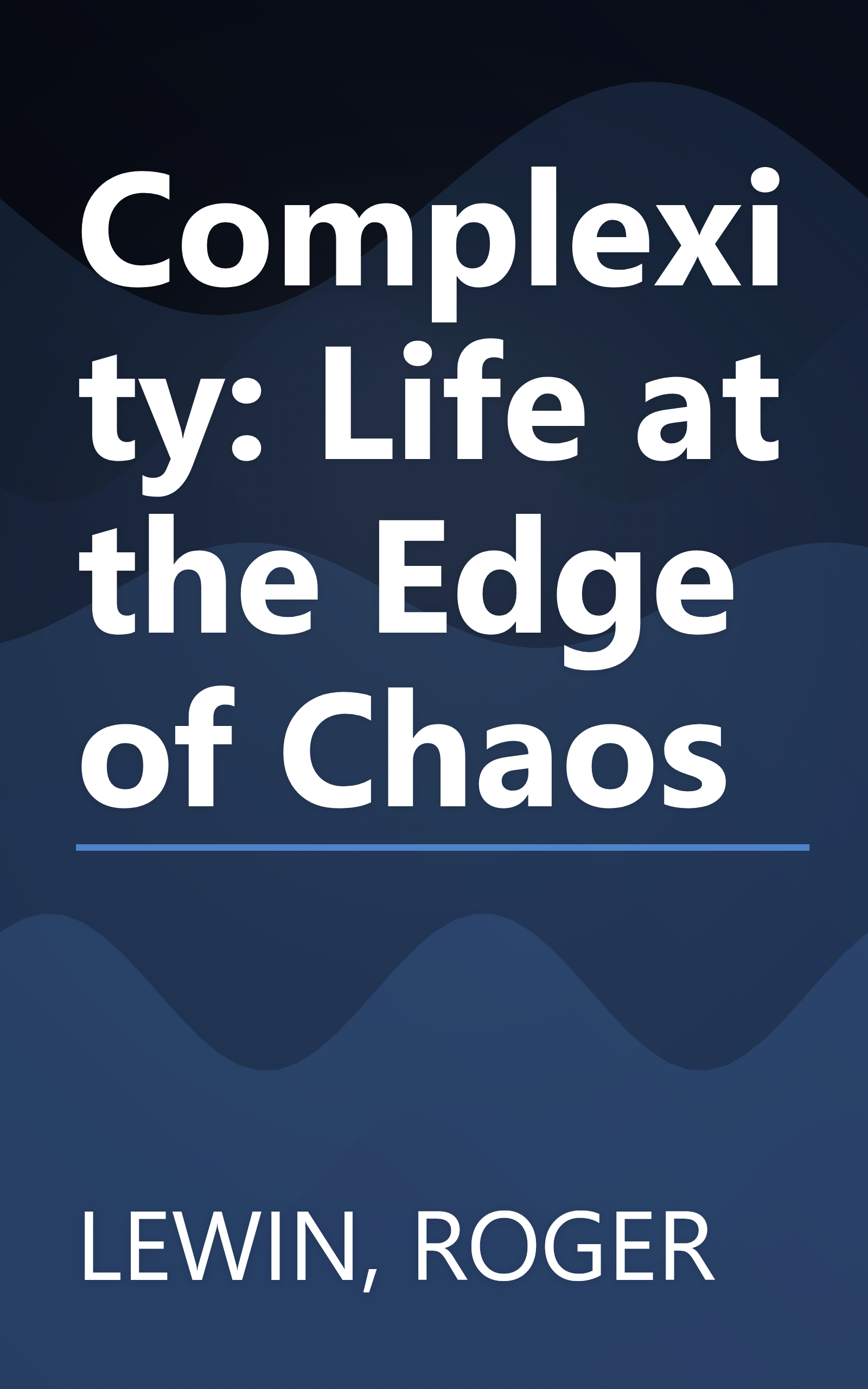 Complexity: Life at the Edge of Chaos book cover