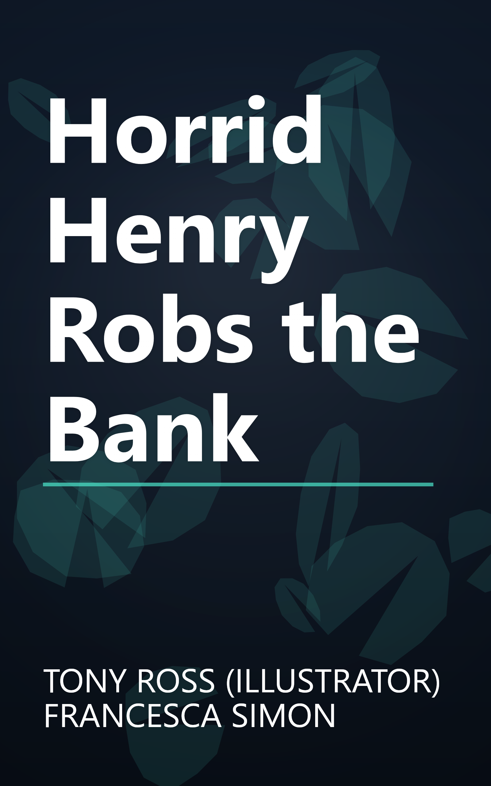 Horrid Henry Robs the Bank book cover
