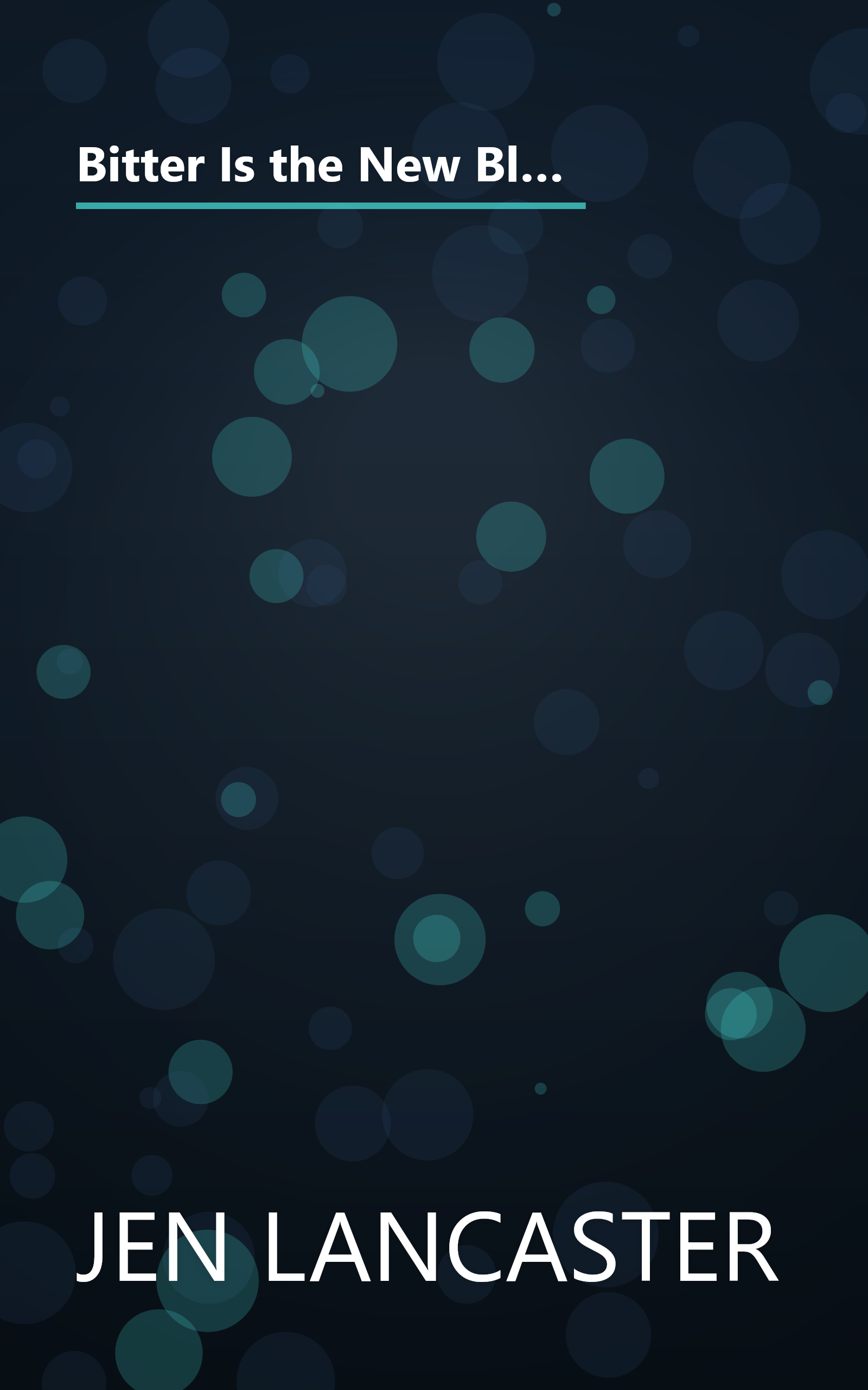 Bitter Is the New Black: Confessions of a Condescending, Egomaniacal, Self-Centered Smartass, Or, Why You Should Never Carry A Prada Bag to the Unemployment Office book cover