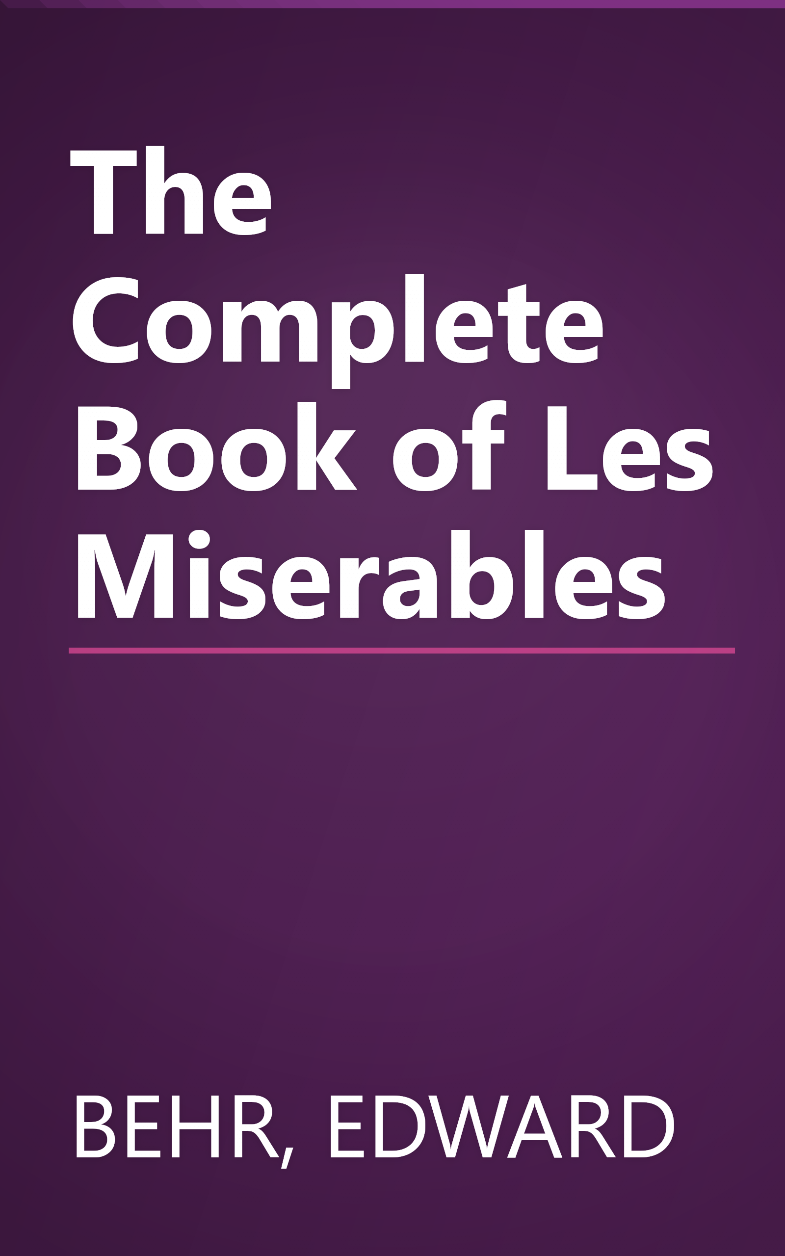 The Complete Book of Les Miserables book cover