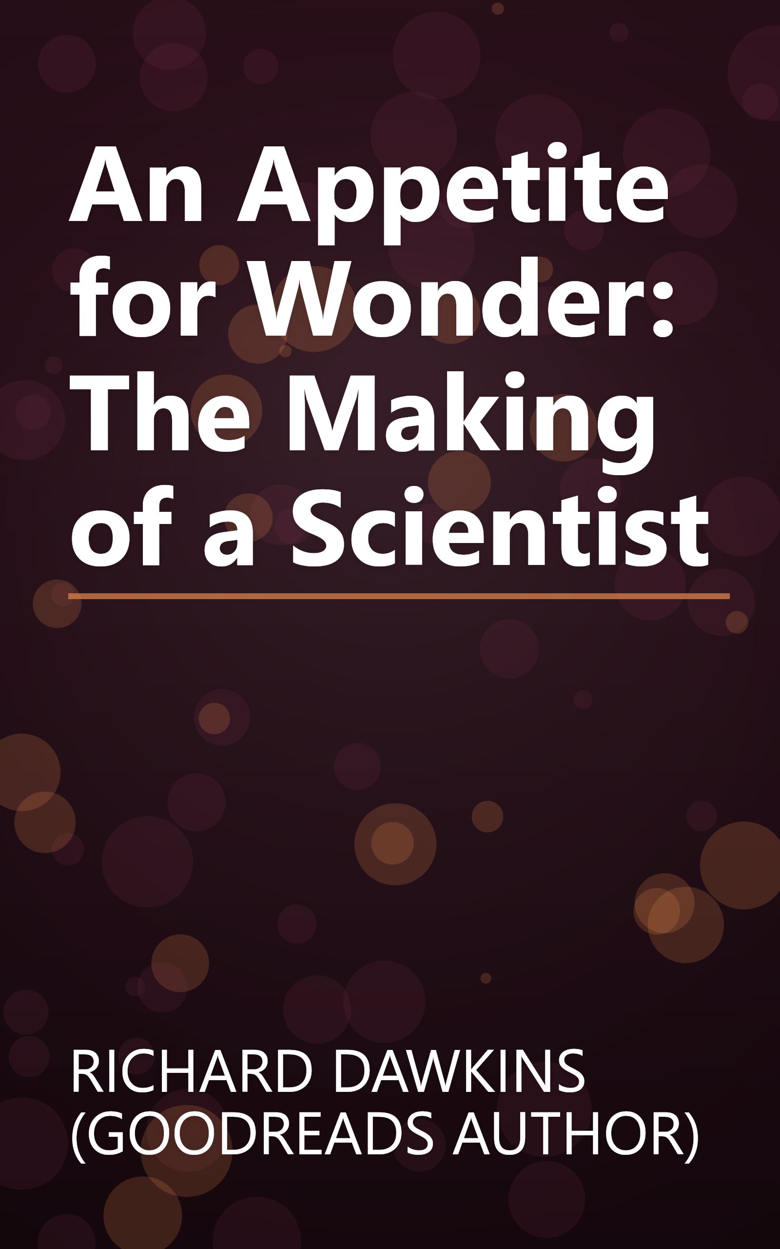 An Appetite for Wonder: The Making of a Scientist book cover