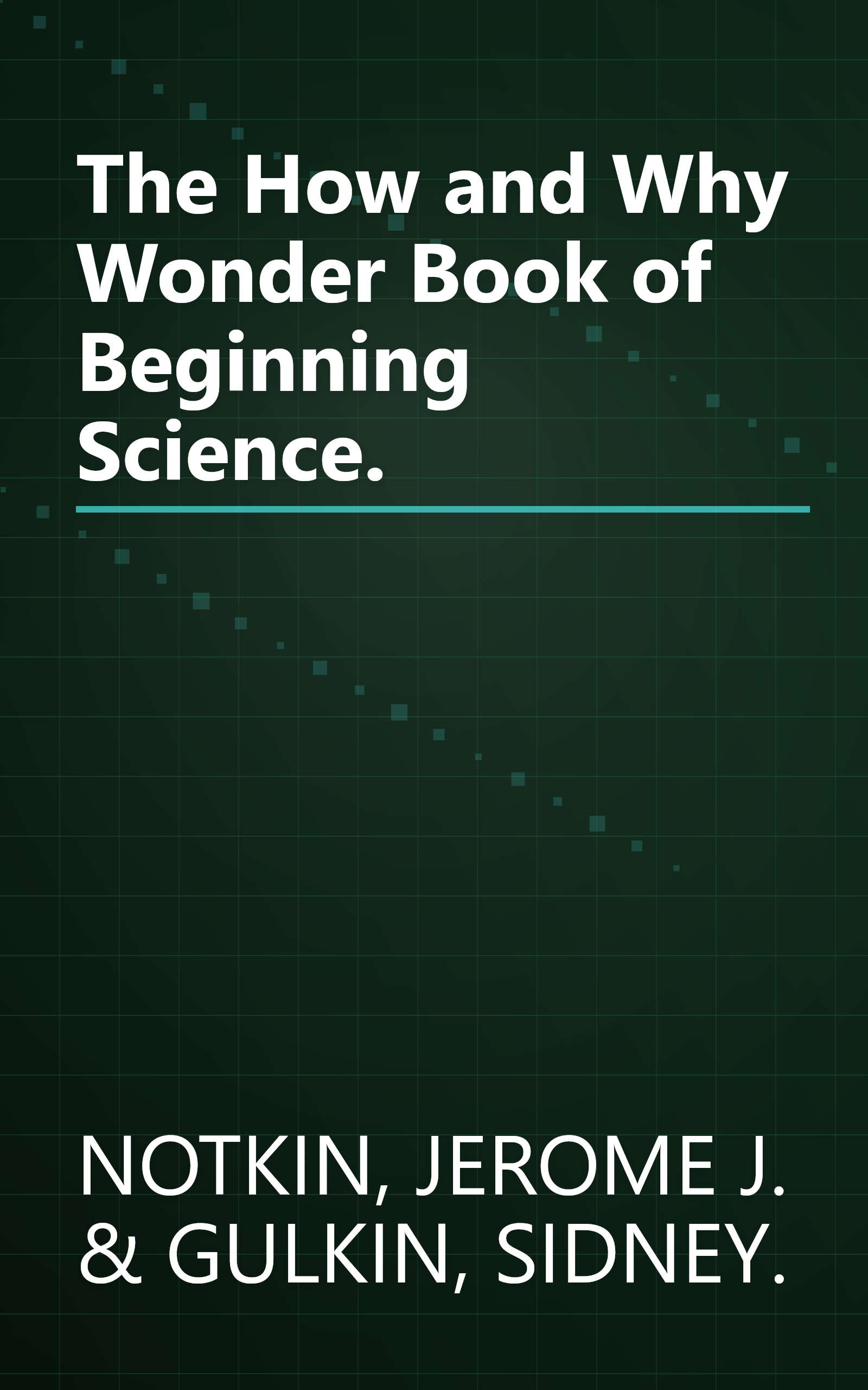 The How and Why Wonder Book of Beginning Science. book cover