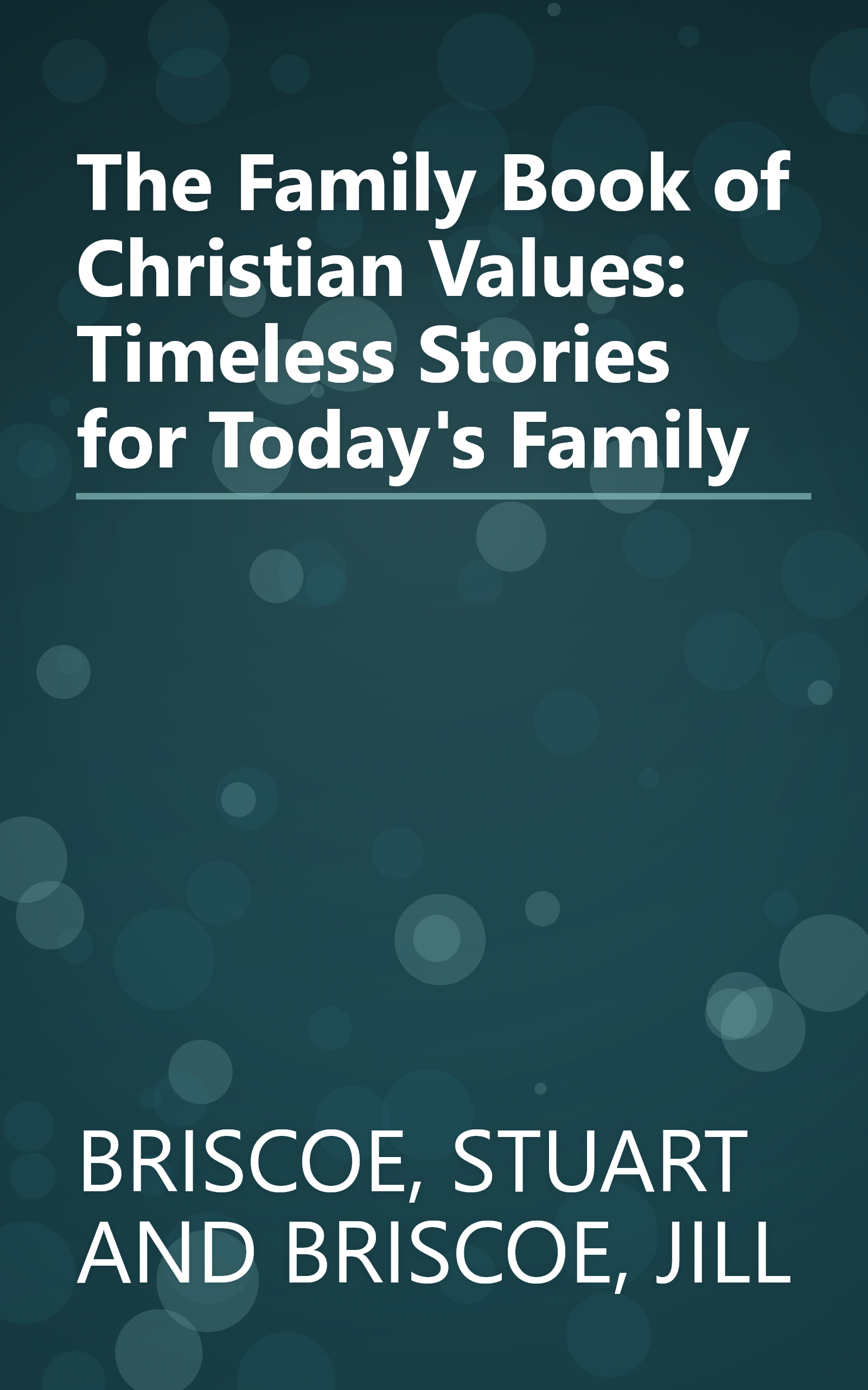 The Family Book of Christian Values: Timeless Stories for Today's Family book cover